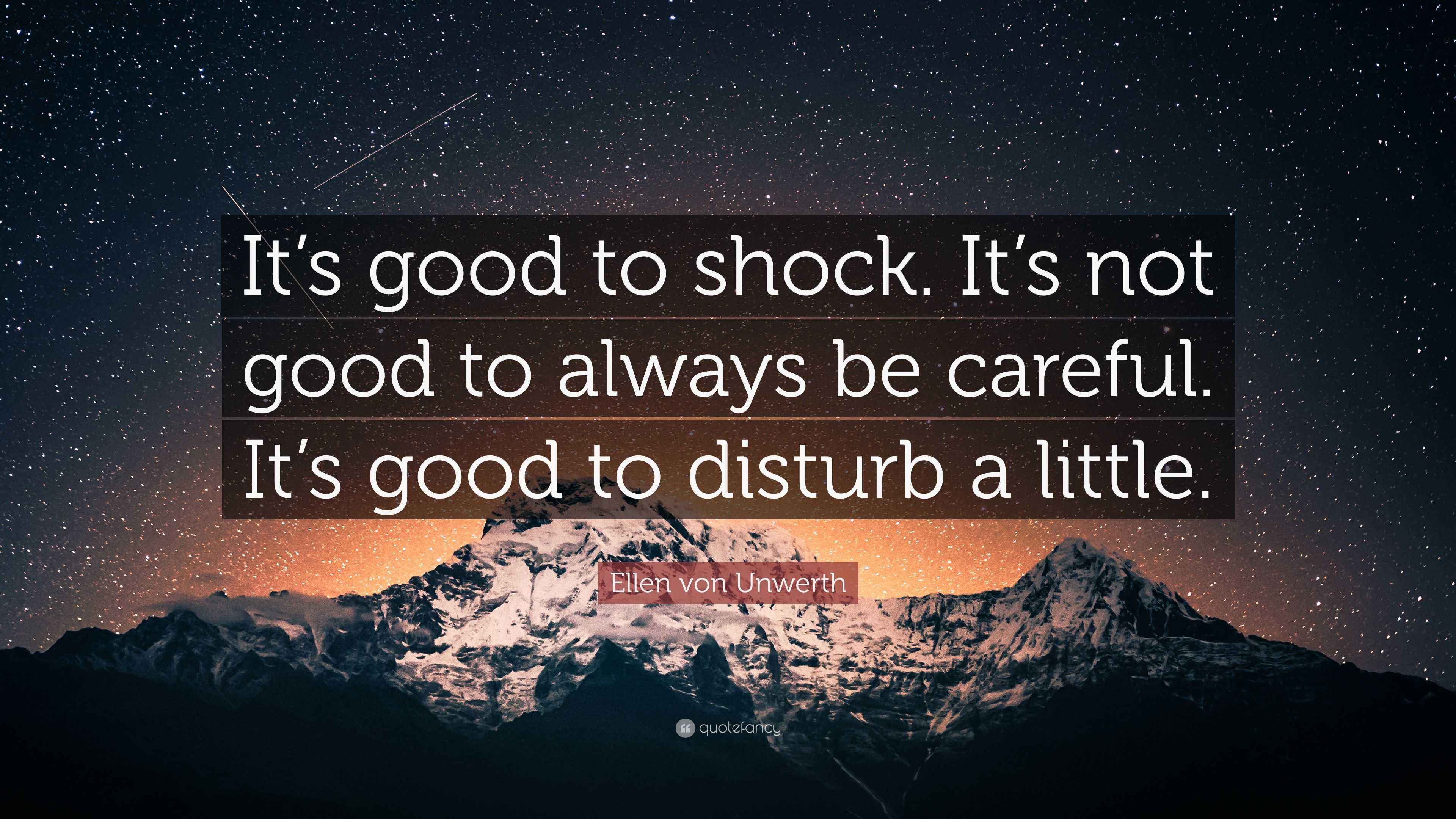 Ellen von Unwerth Quote: “It’s good to shock. It’s not good to always ...