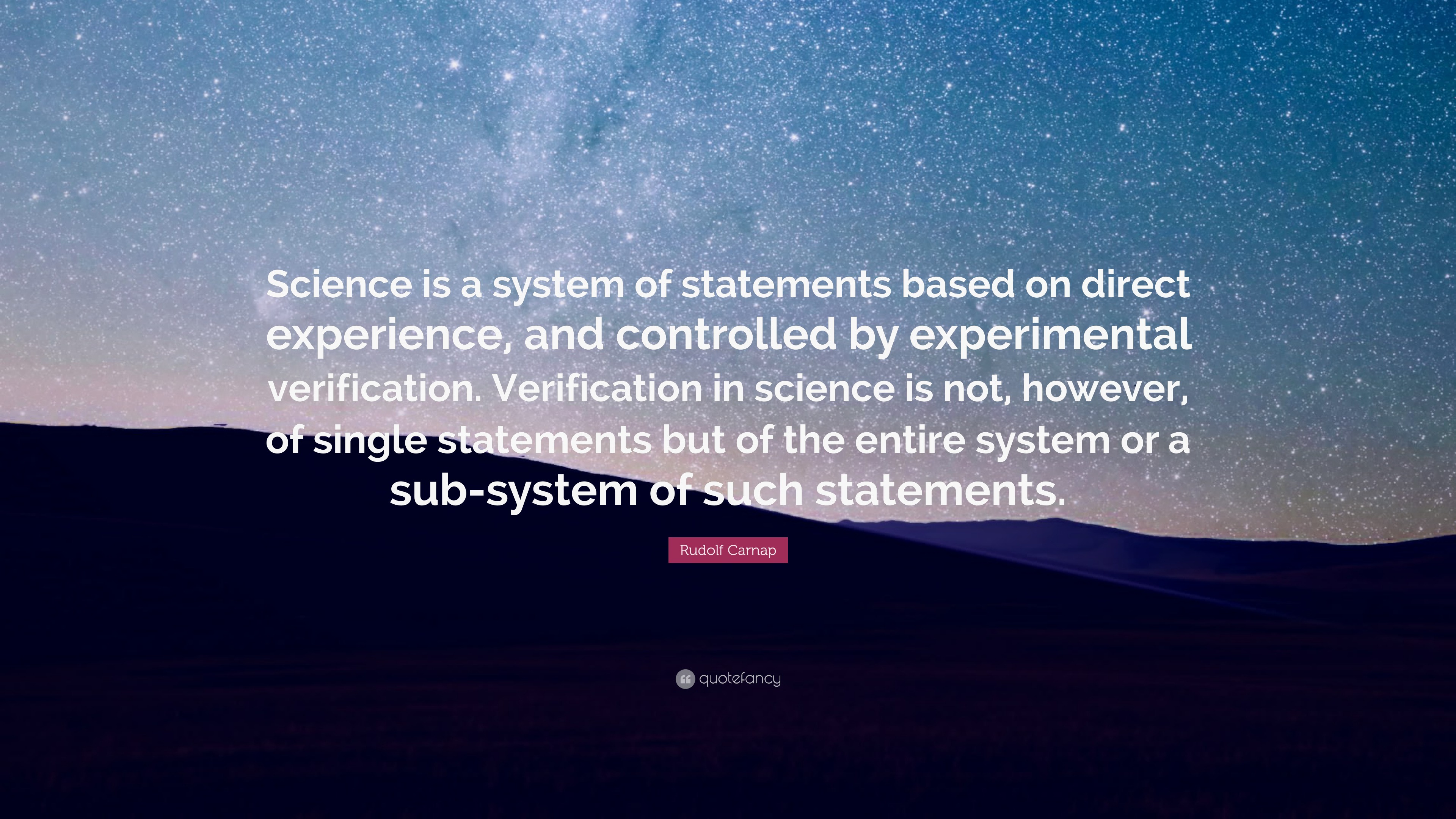 Rudolf Carnap Quote: “Science is a system of statements based on direct ...
