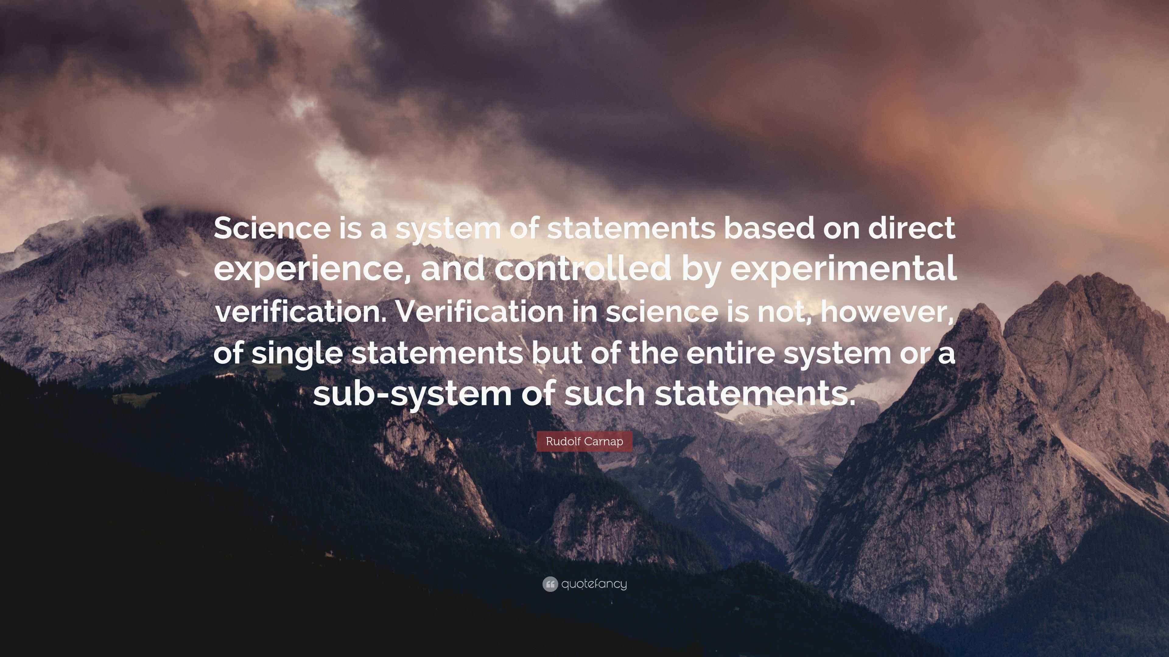 Rudolf Carnap Quote: “Science is a system of statements based on direct ...