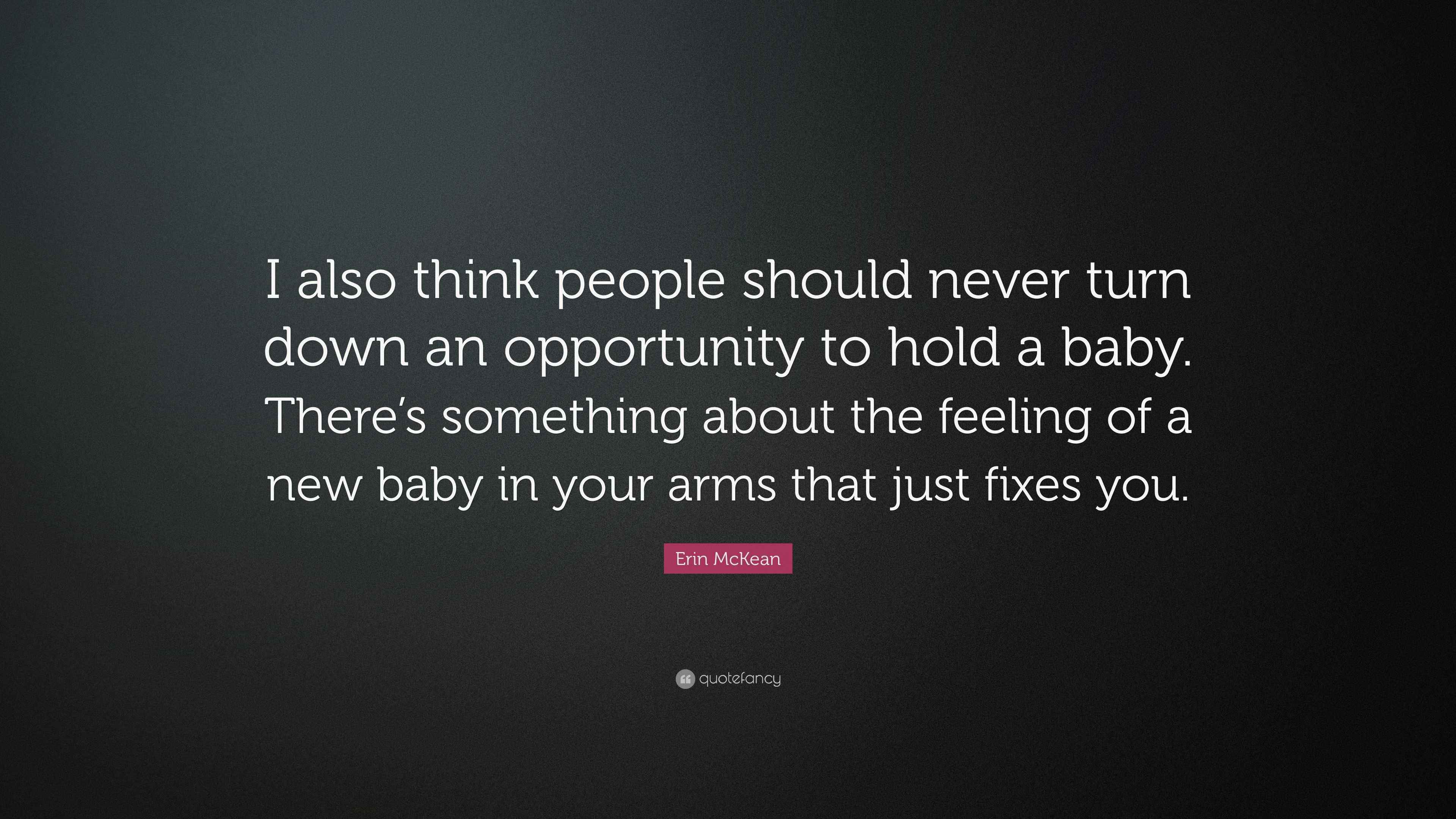 Erin McKean Quote: “I also think people should never turn down an ...