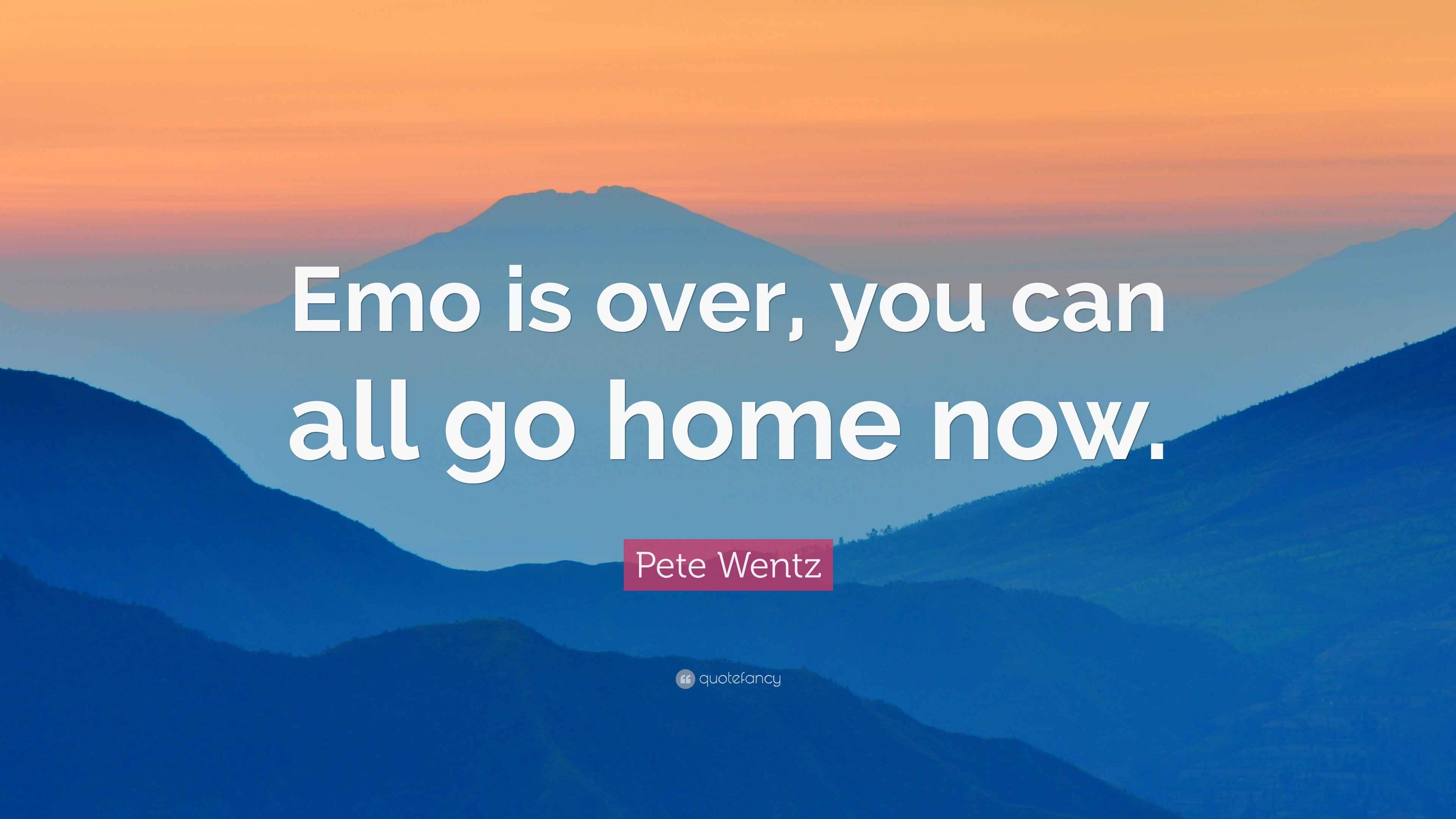 Pete Wentz Quote: “Emo is over, you can all go home now.”