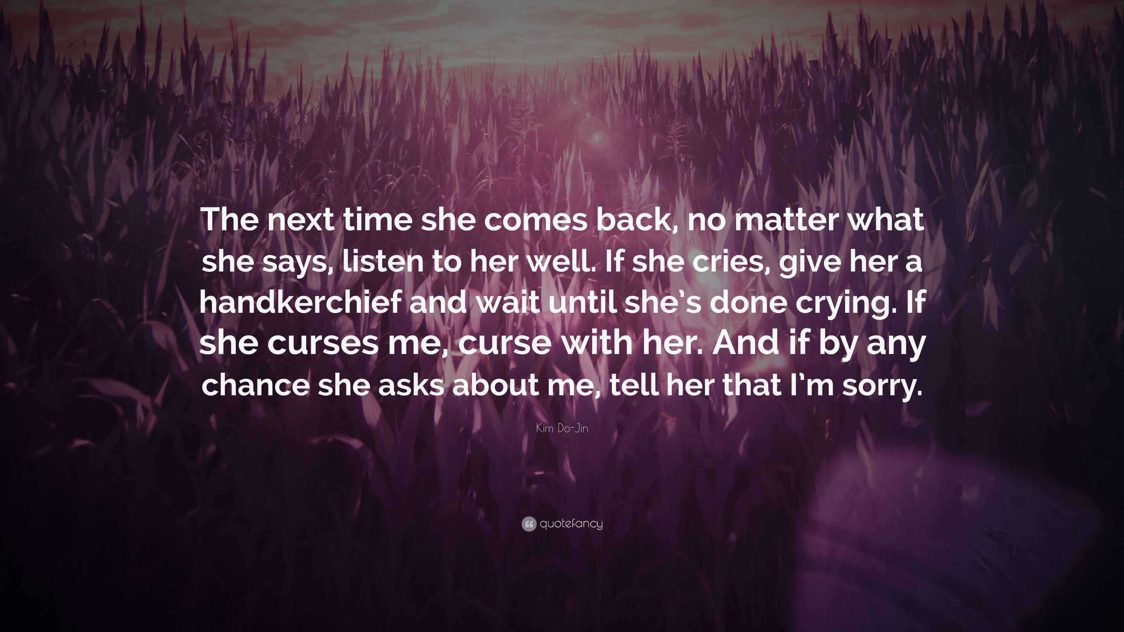 Kim Do-Jin Quote: “The next time she comes back, no matter what she ...