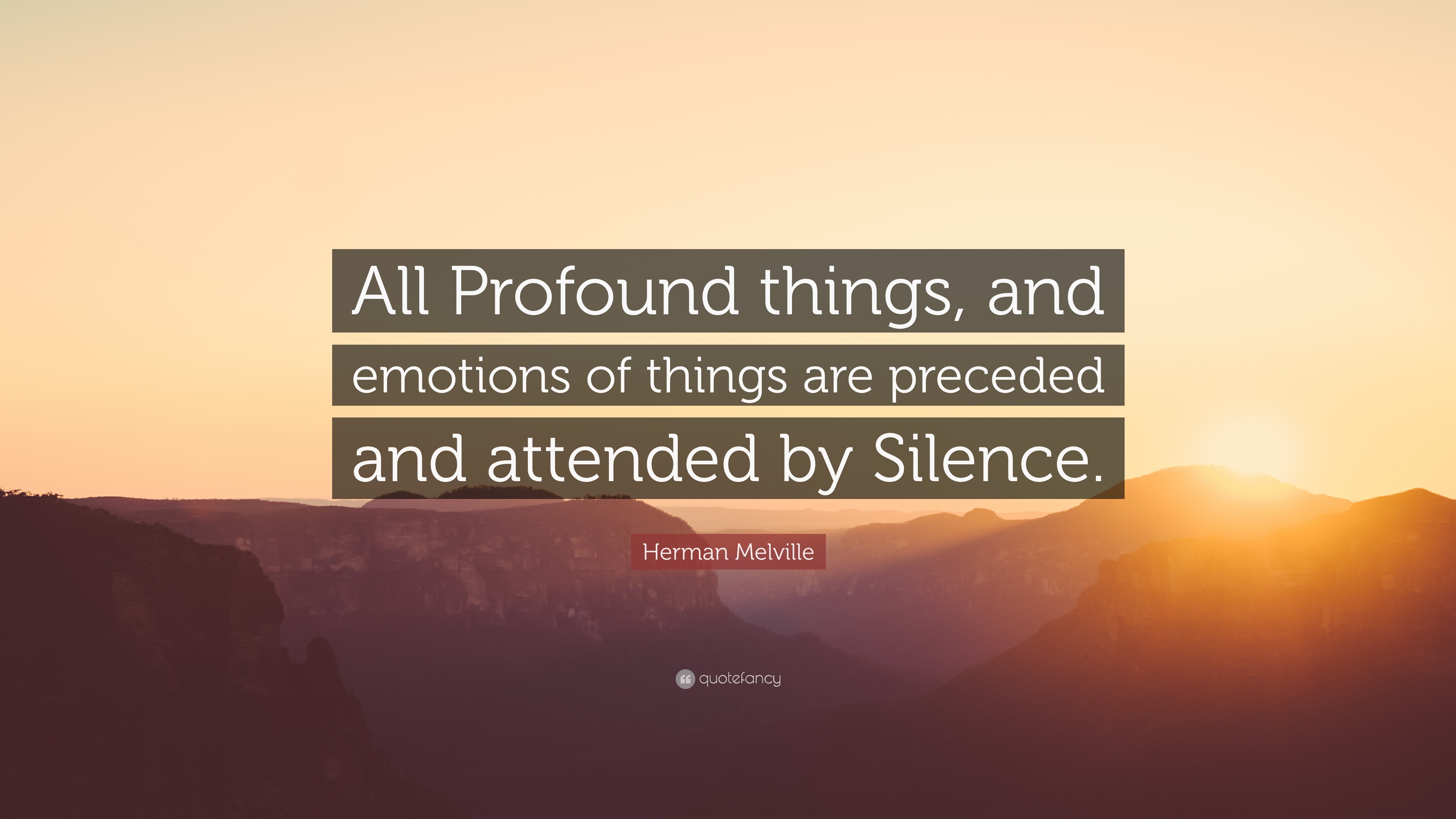 Herman Melville Quote: “All Profound things, and emotions of things are ...