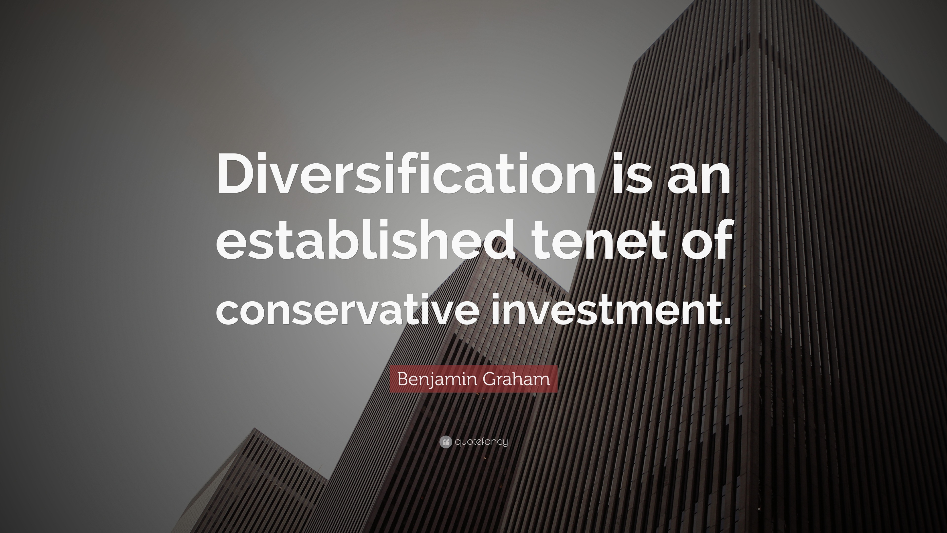 Benjamin Graham Quote: “Diversification is an established tenet of ...