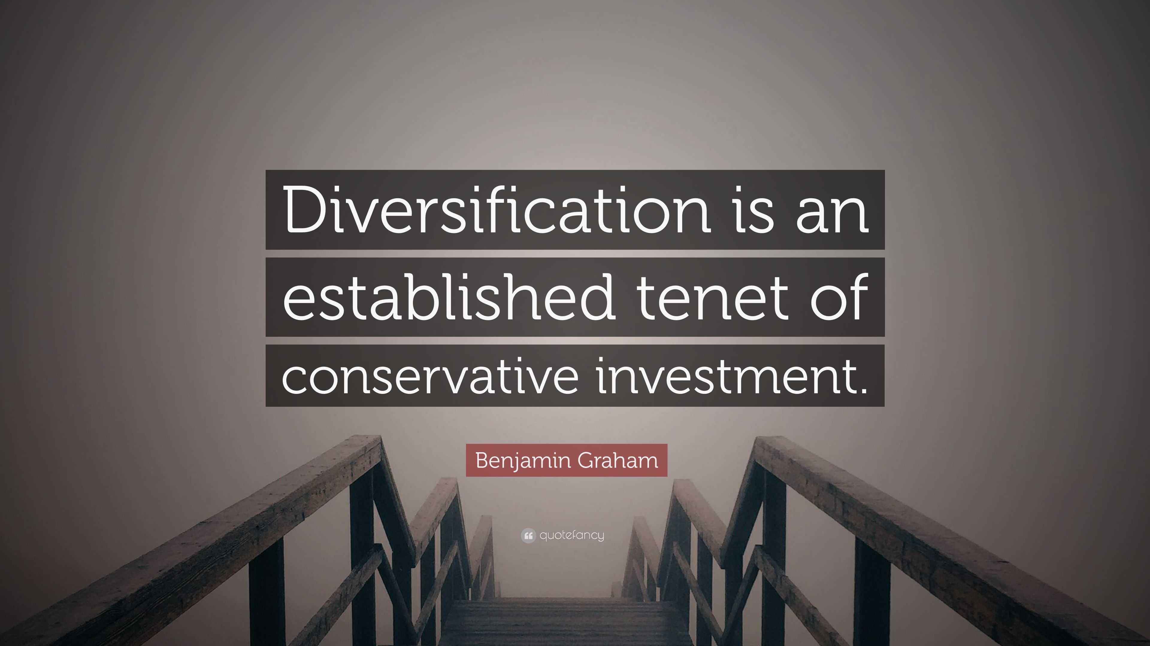 Benjamin Graham Quote: “Diversification is an established tenet of ...