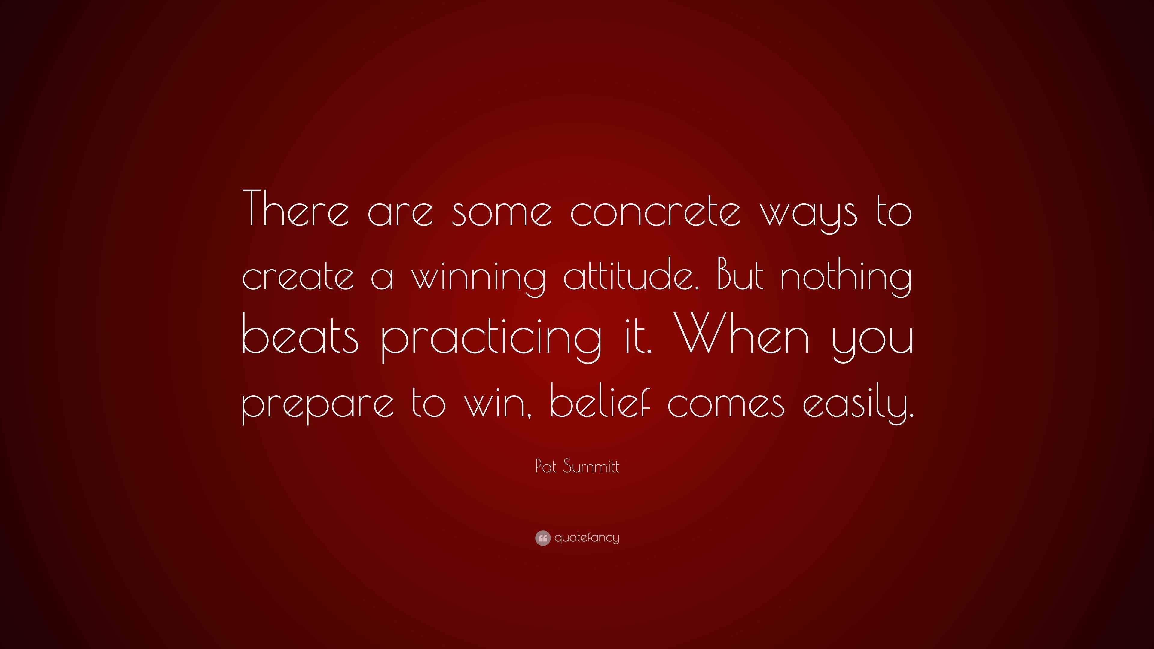 Pat Summitt Quote: “There are some concrete ways to create a winning ...