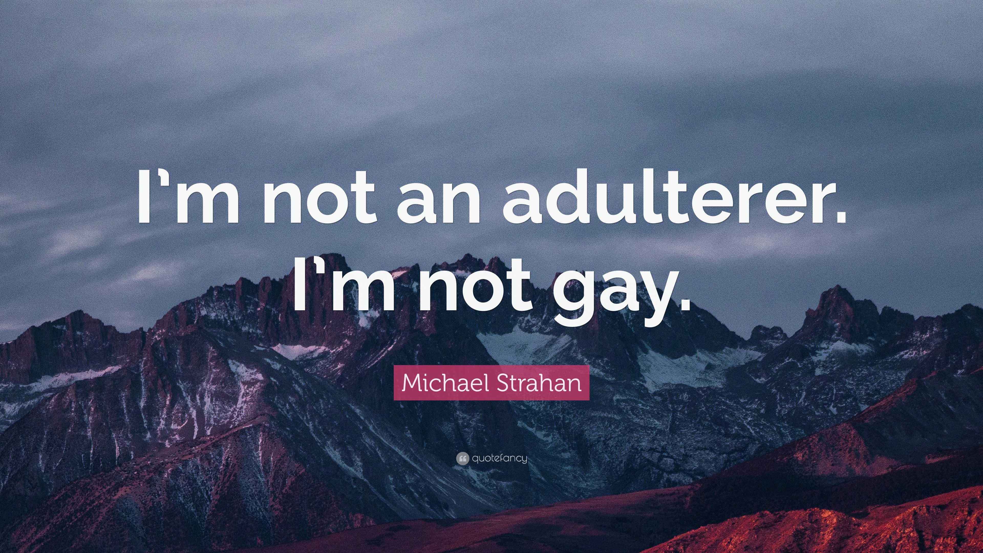 Michael Strahan Quote: “I’m not an adulterer. I’m not gay.”