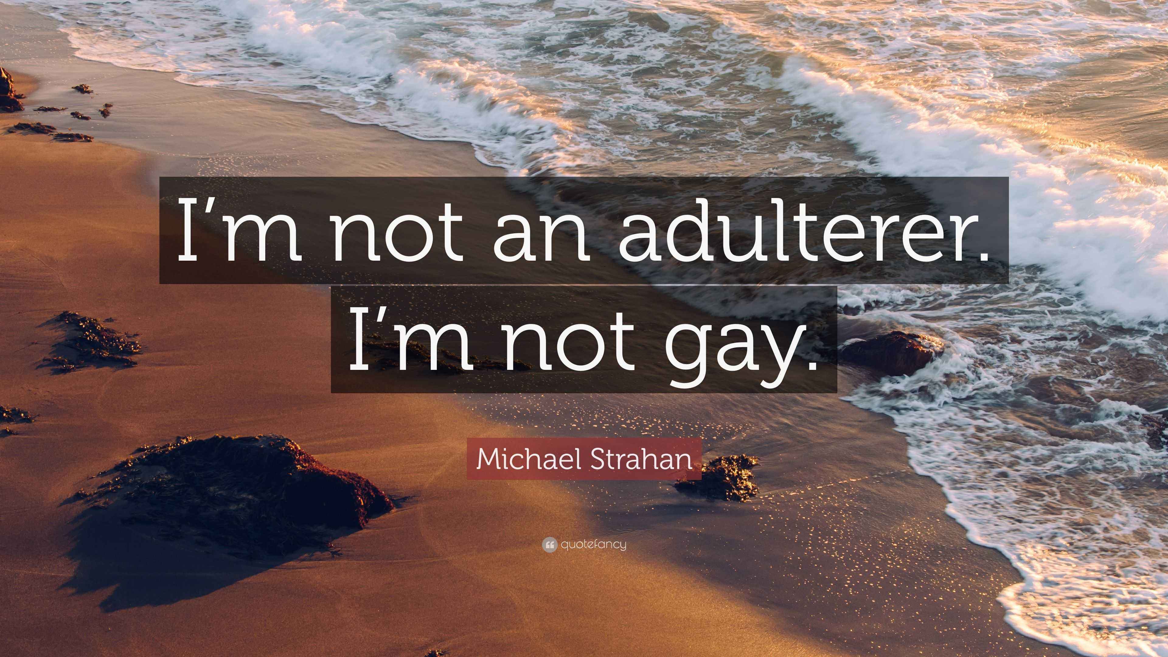 Michael Strahan Quote: “I’m not an adulterer. I’m not gay.”