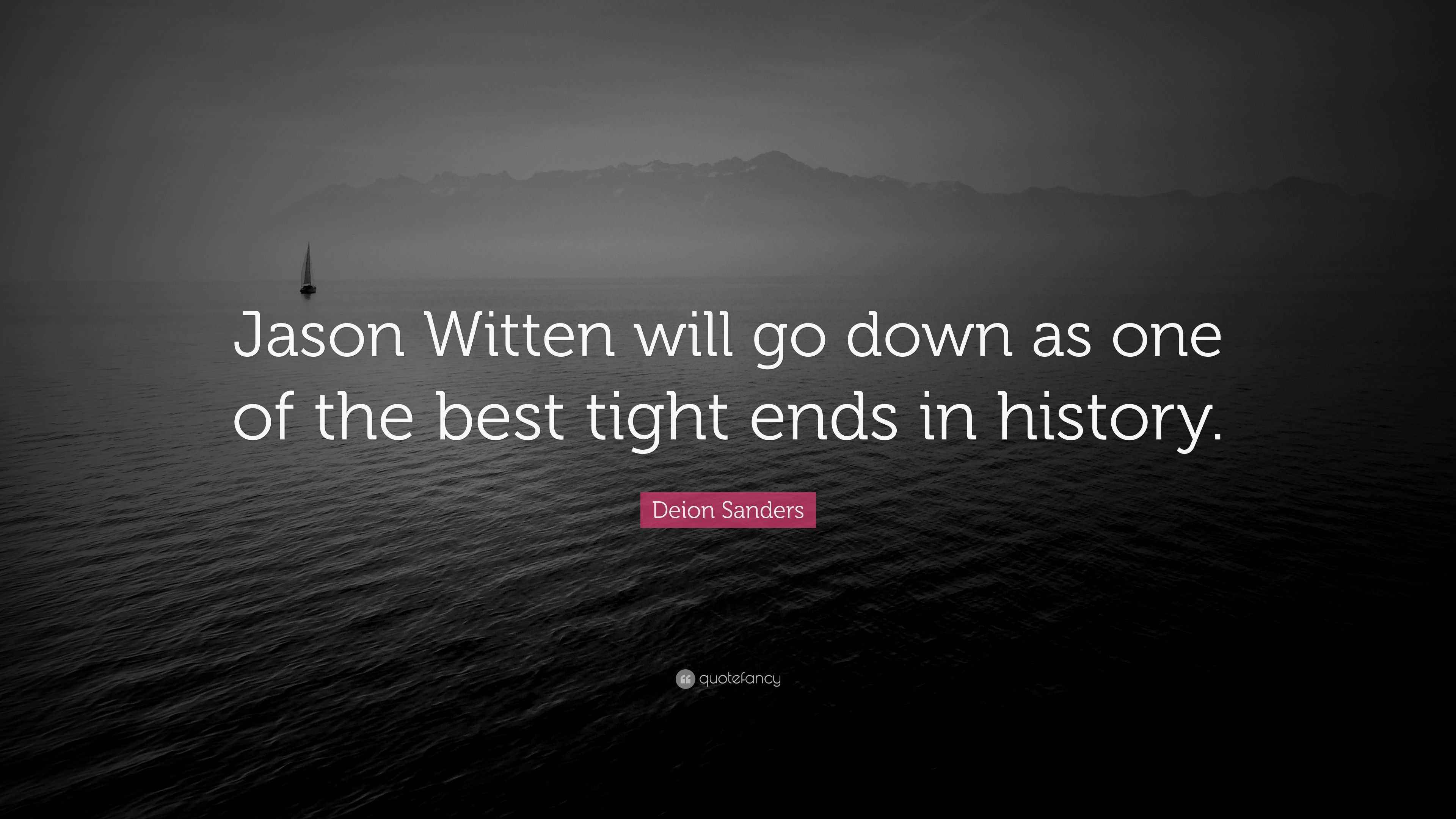 Deion Sanders Quote: “Jason Witten will go down as one of the best ...