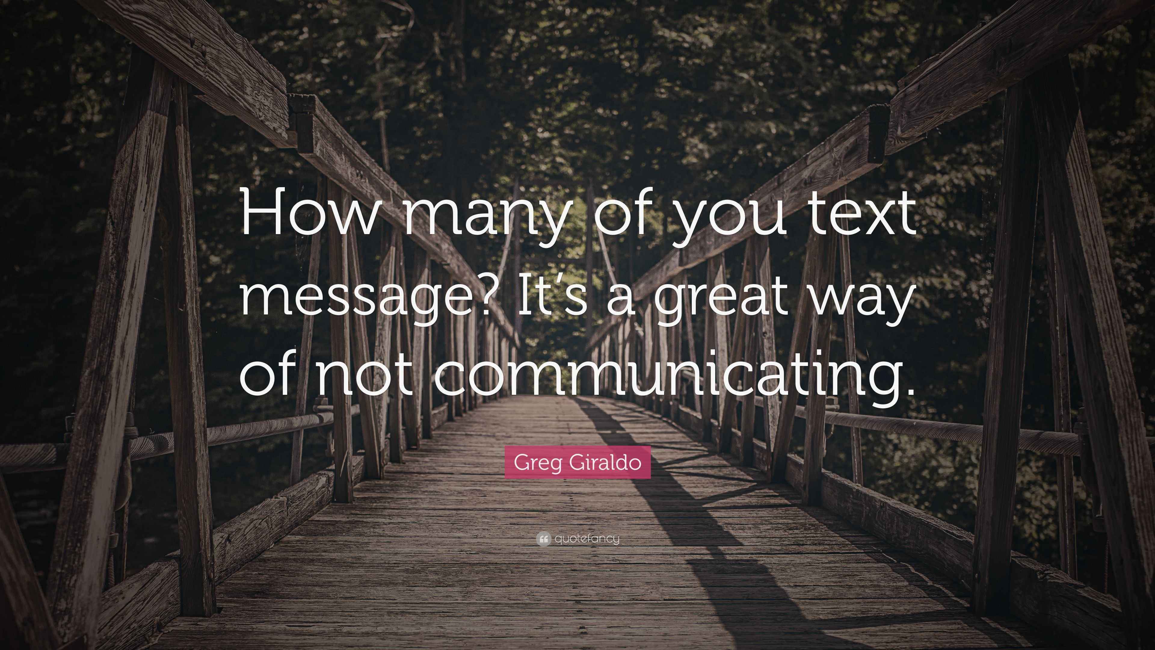 Greg Giraldo Quote: “How many of you text message? It’s a great way of ...