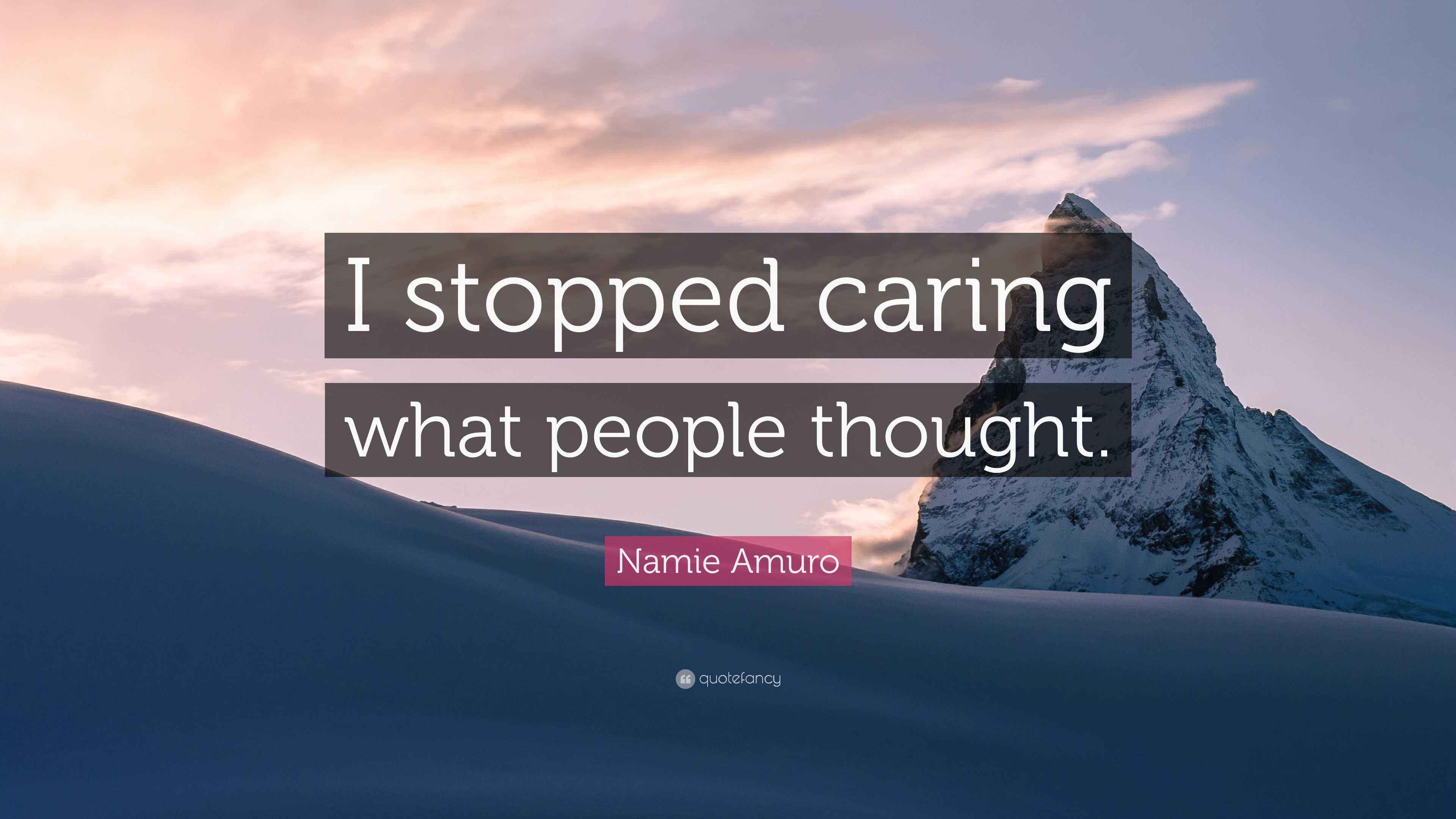 Namie Amuro Quote: “I stopped caring what people thought.”