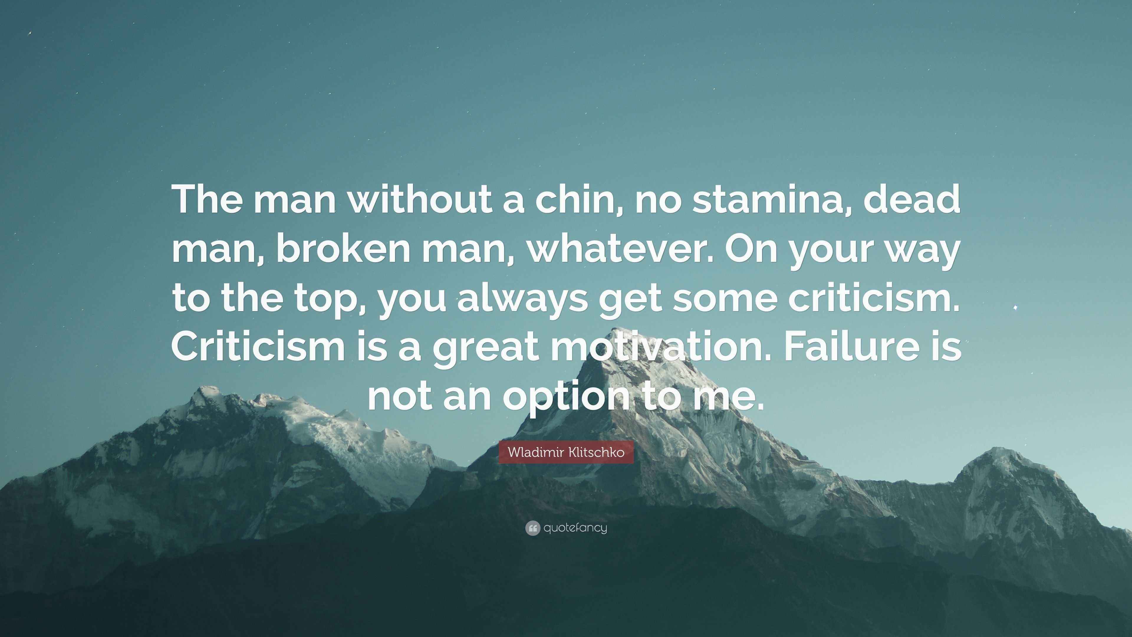 Wladimir Klitschko Quote: “The man without a chin, no stamina, dead man ...