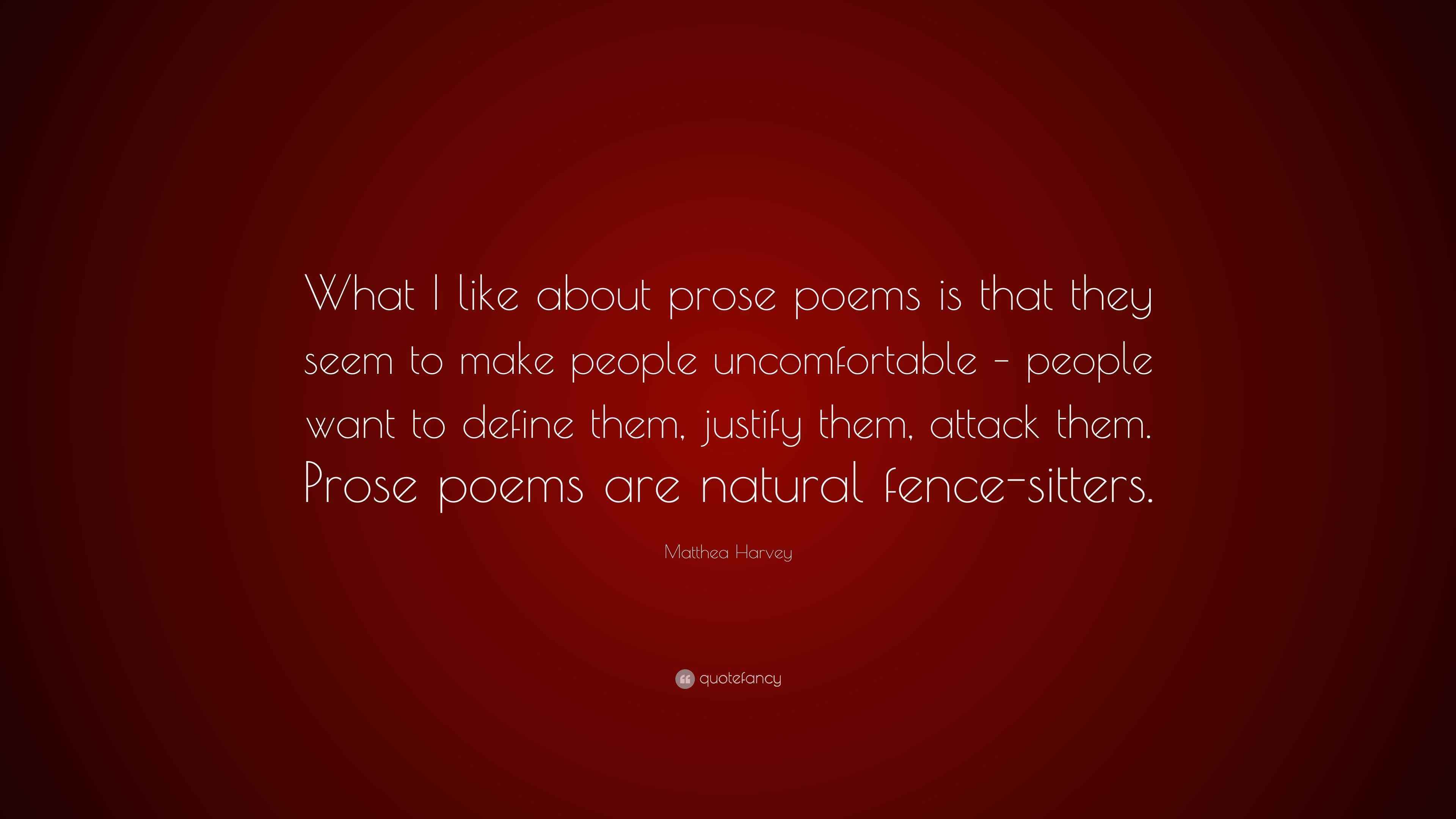 Matthea Harvey Quote: “What I like about prose poems is that they seem ...