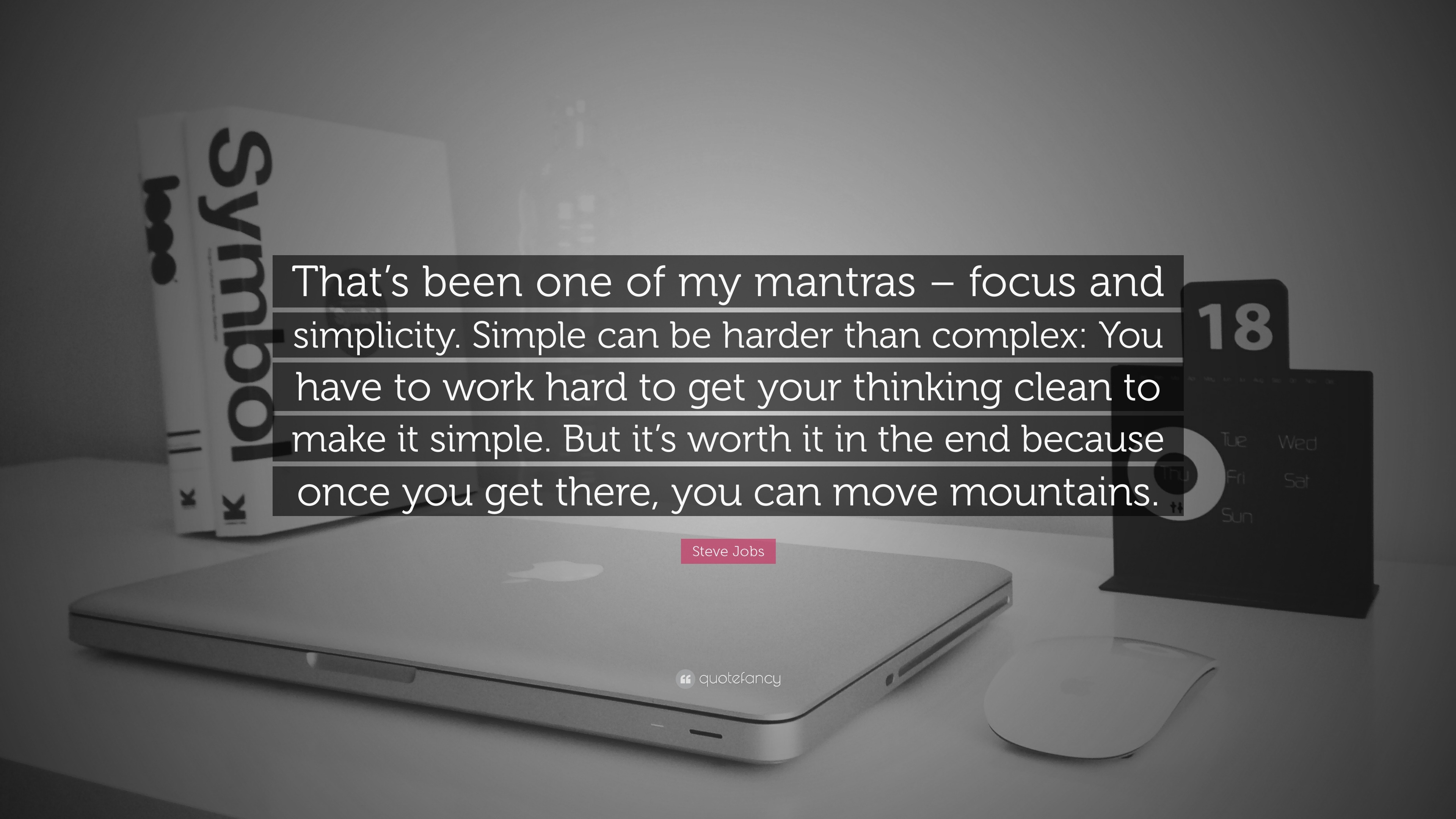 Steve Jobs Quote: “That’s been one of my mantras – focus and simplicity ...