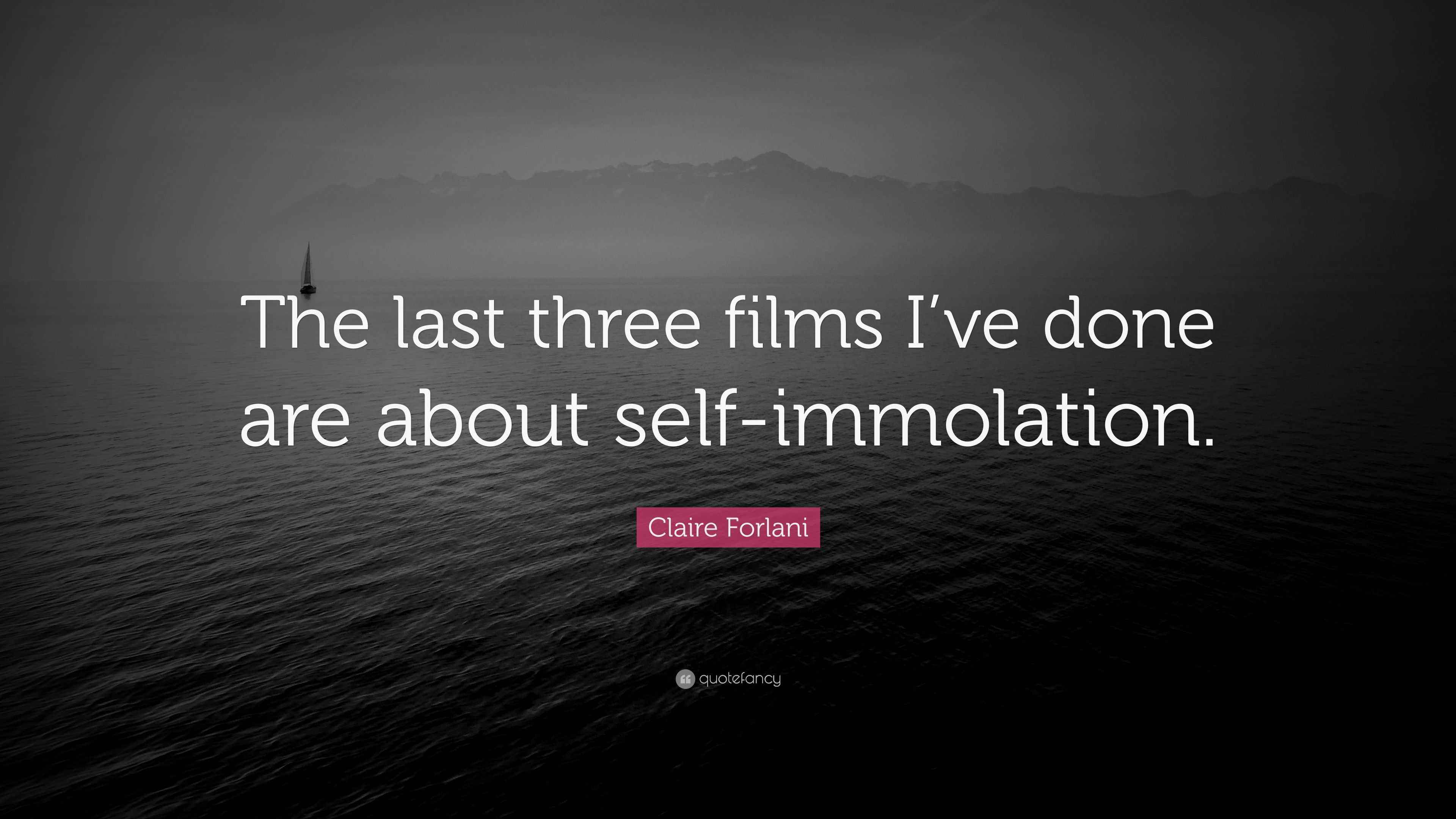 Claire Forlani Quote: “The last three films I’ve done are about self ...