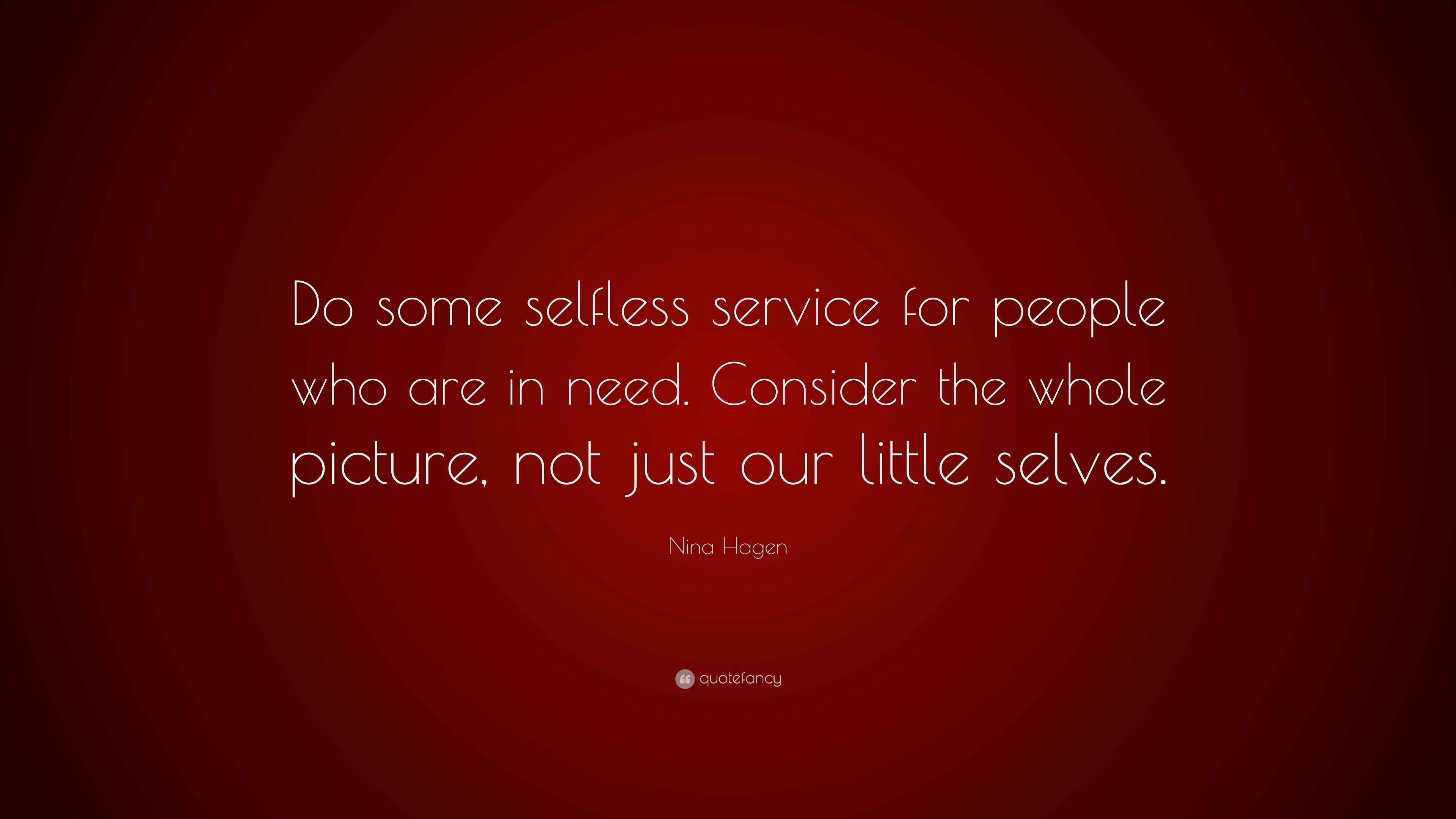 Nina Hagen Quote: “Do some selfless service for people who are in need ...