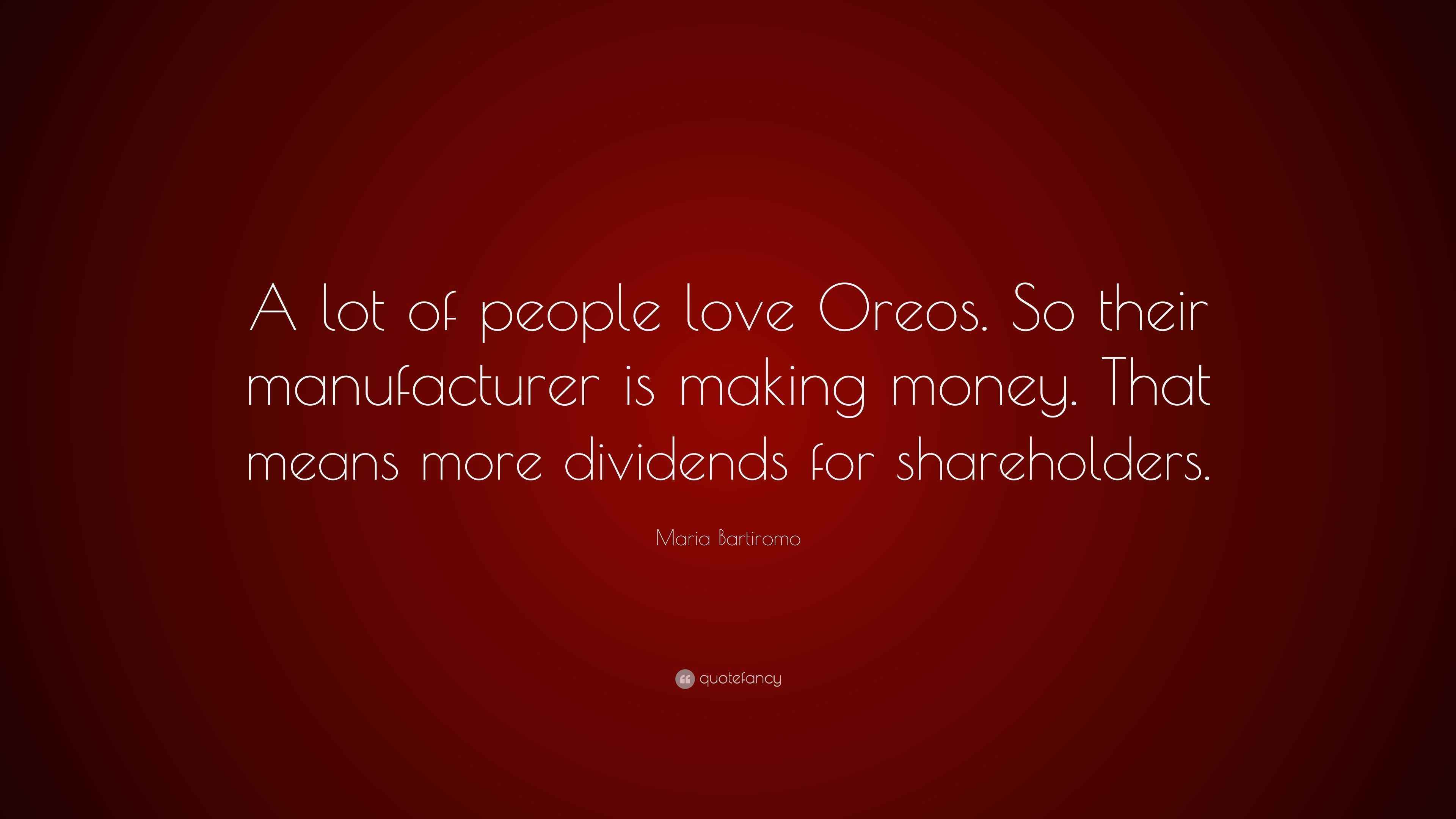 Maria Bartiromo Quote: “A lot of people love Oreos. So their ...