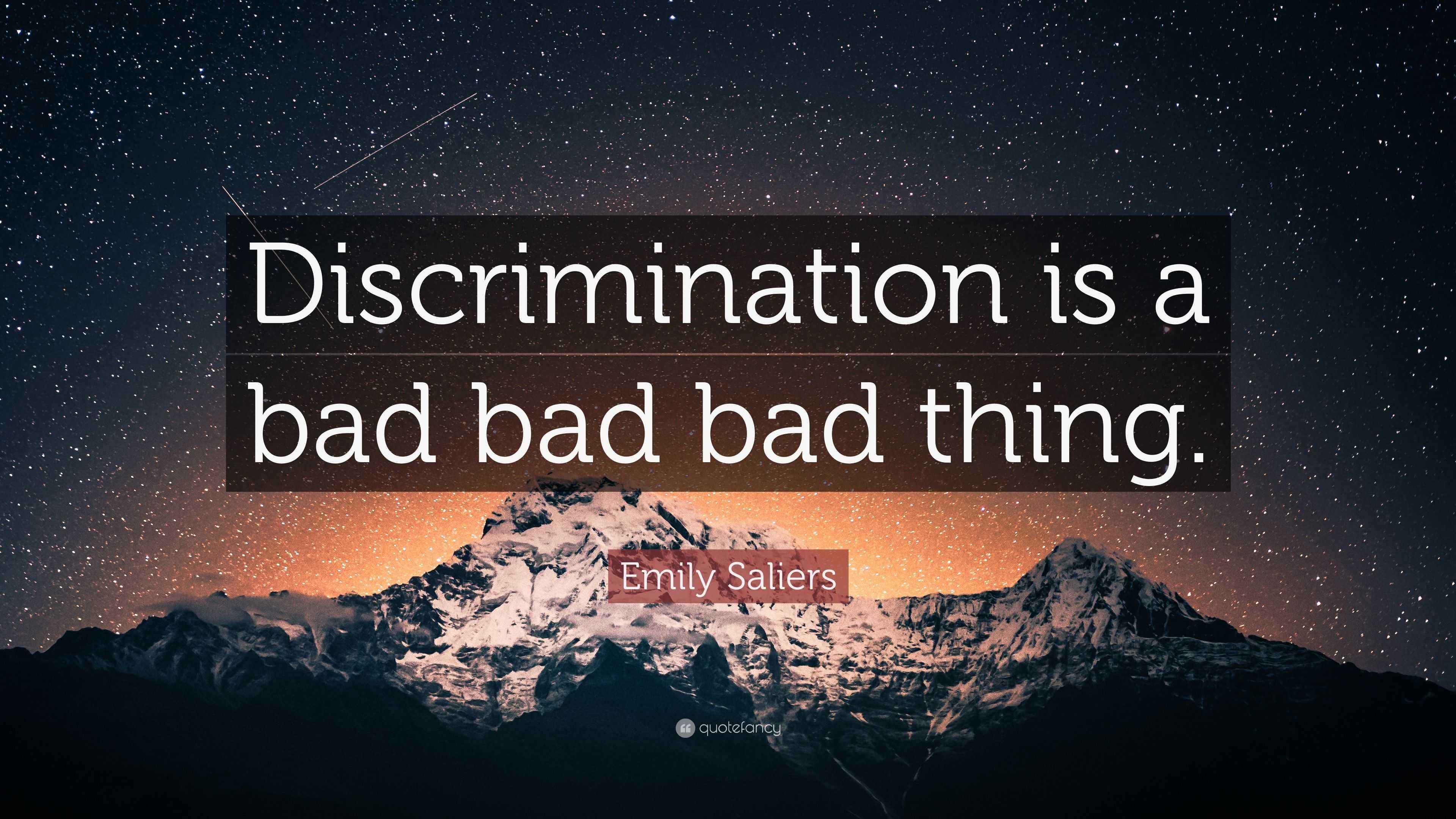 Emily Saliers Quote: “Discrimination is a bad bad bad thing.”