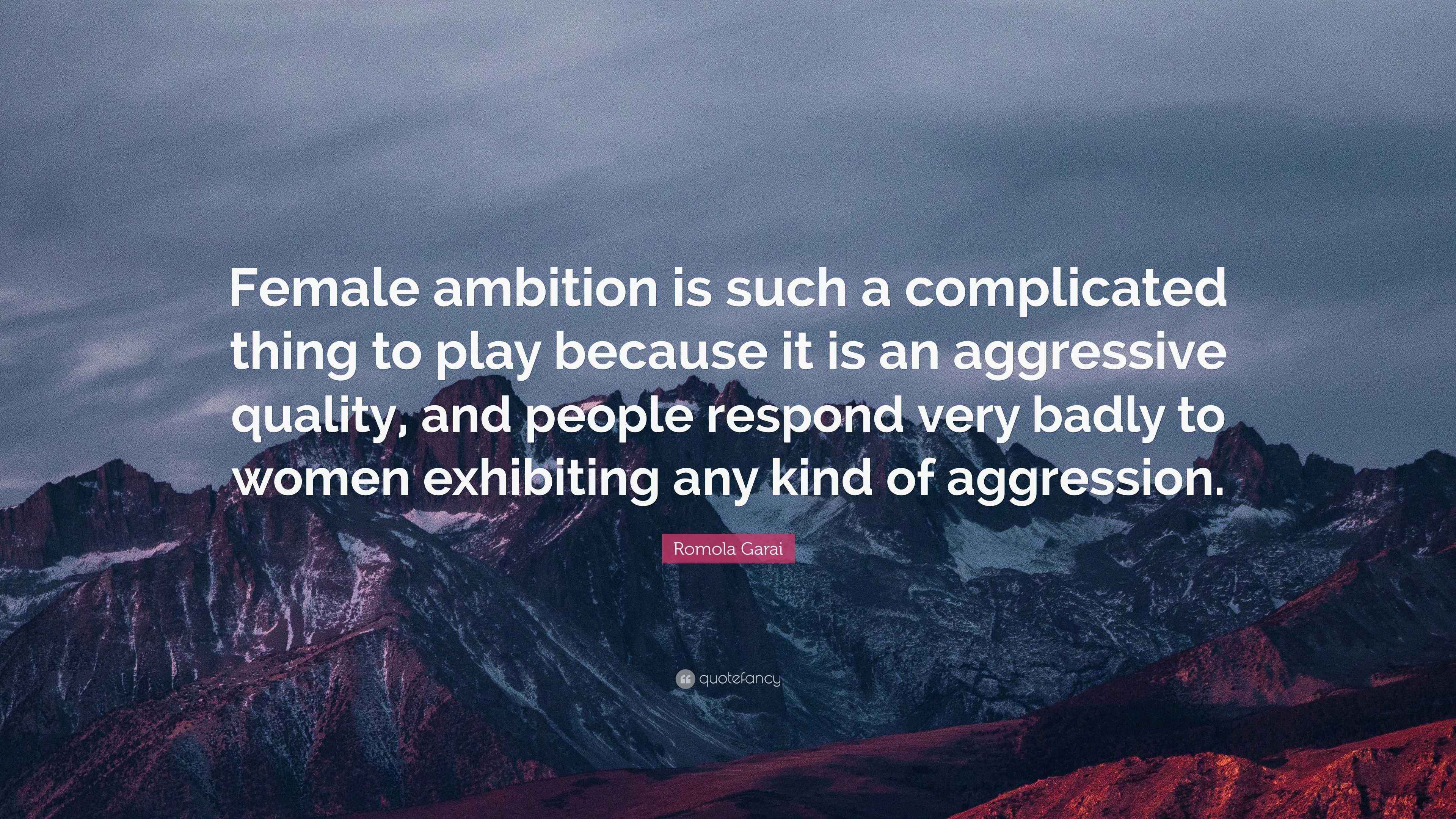 Romola Garai Quote: “Female ambition is such a complicated thing to ...