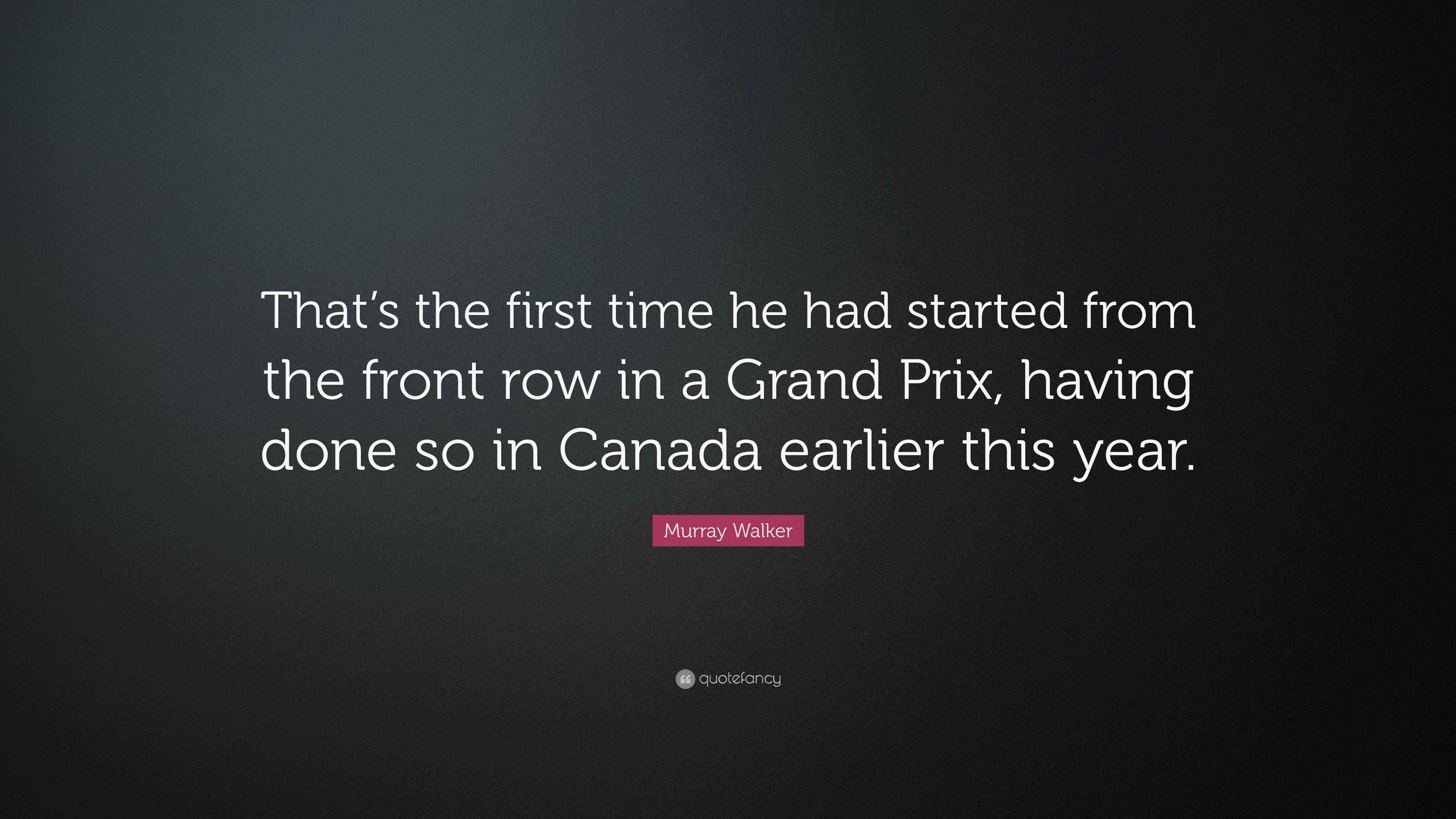 Murray Walker Quote: “That’s the first time he had started from the ...