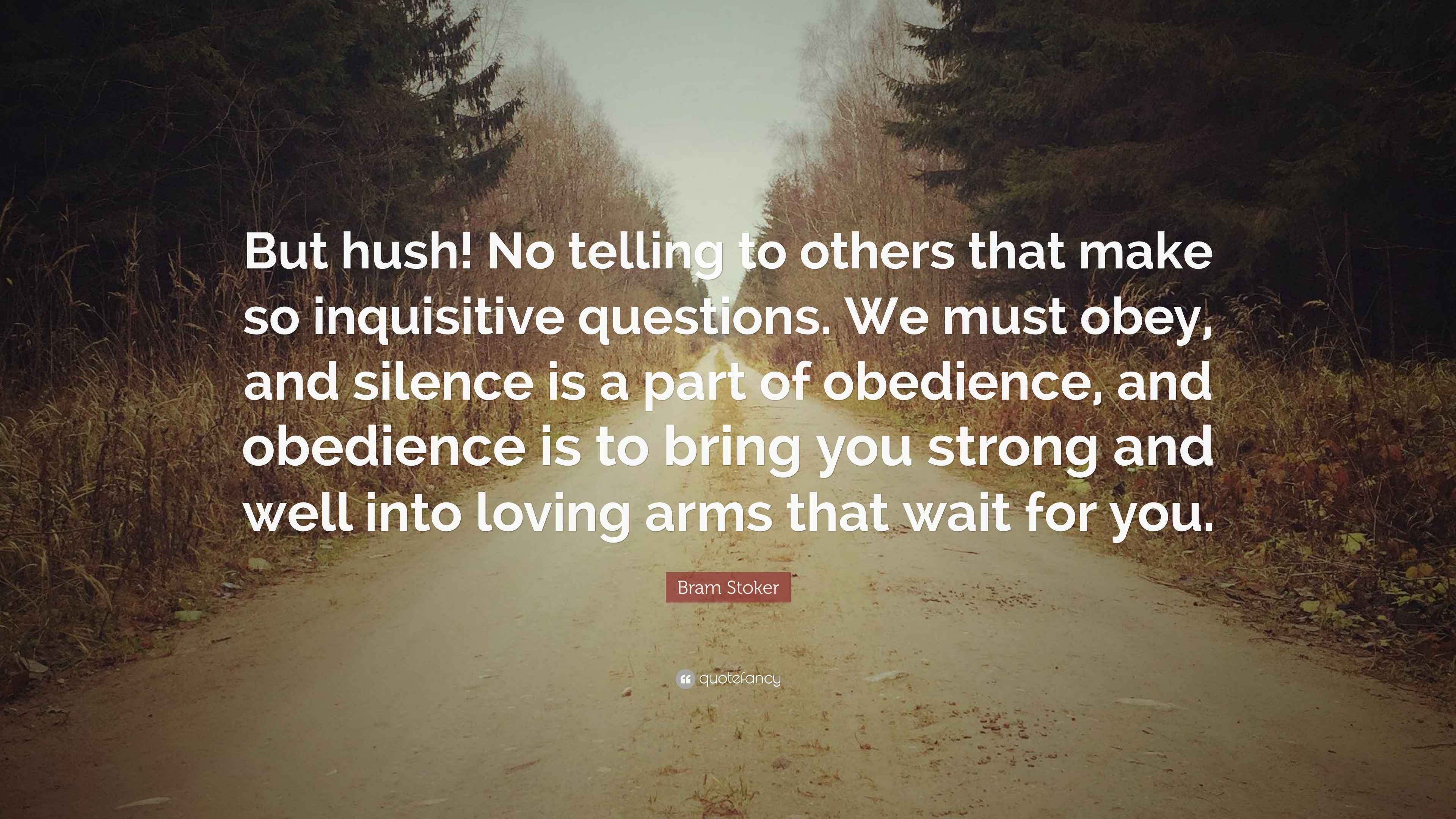 Bram Stoker Quote: “But hush! No telling to others that make so ...