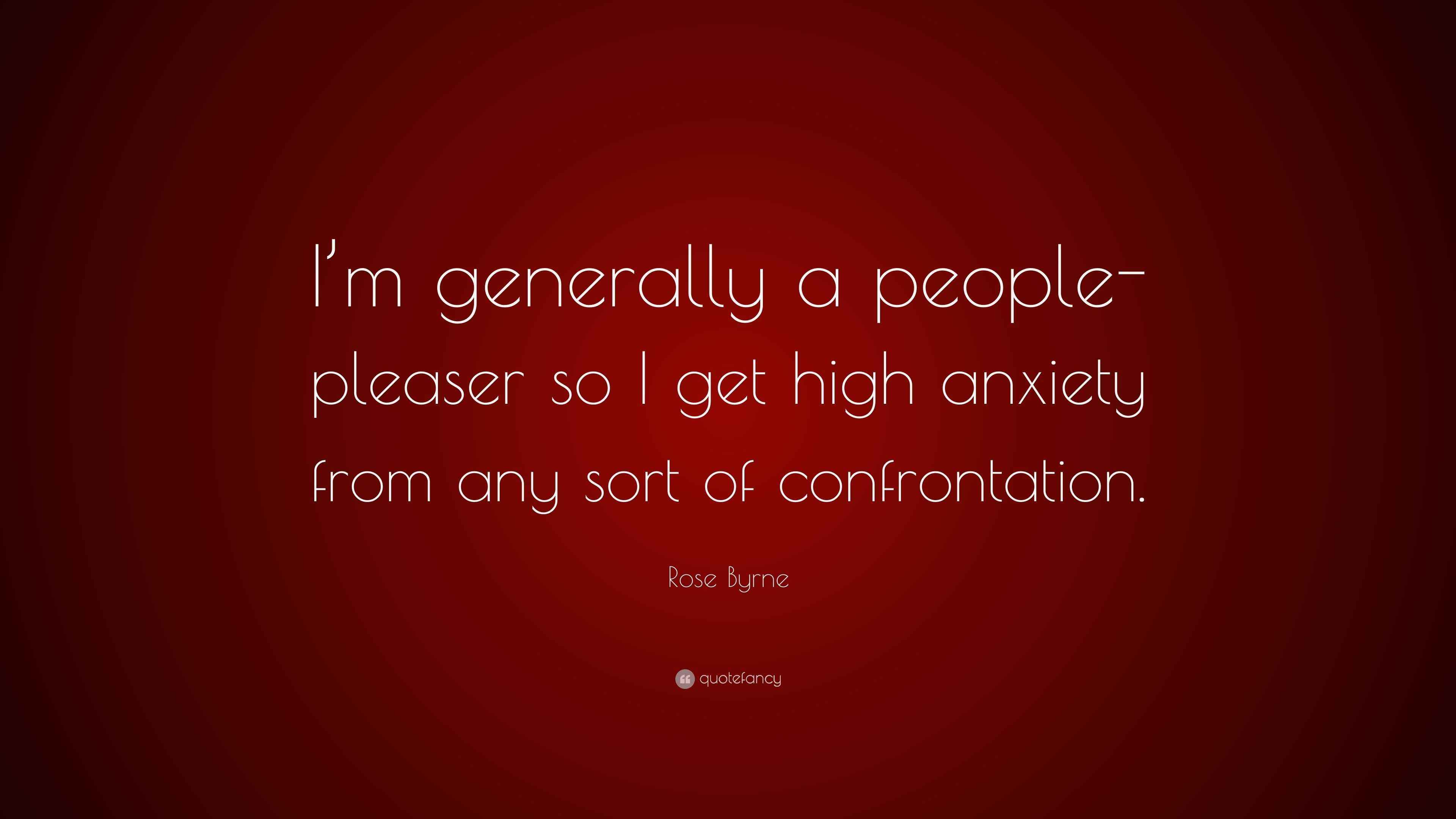 Rose Byrne Quote: “I’m generally a people-pleaser so I get high anxiety ...