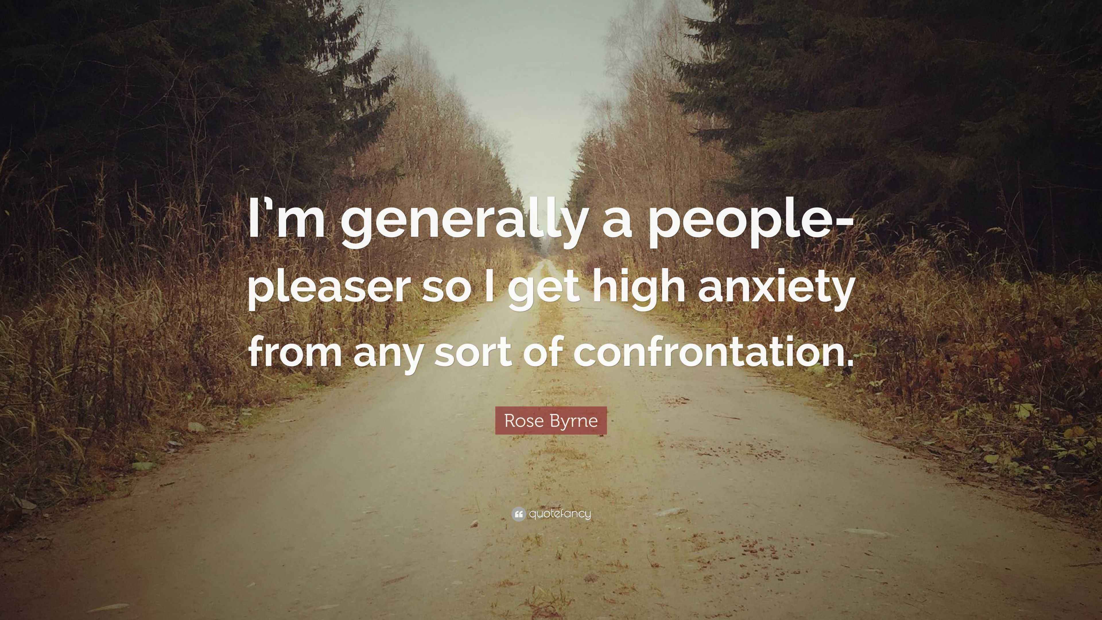 Rose Byrne Quote: “I’m generally a people-pleaser so I get high anxiety ...