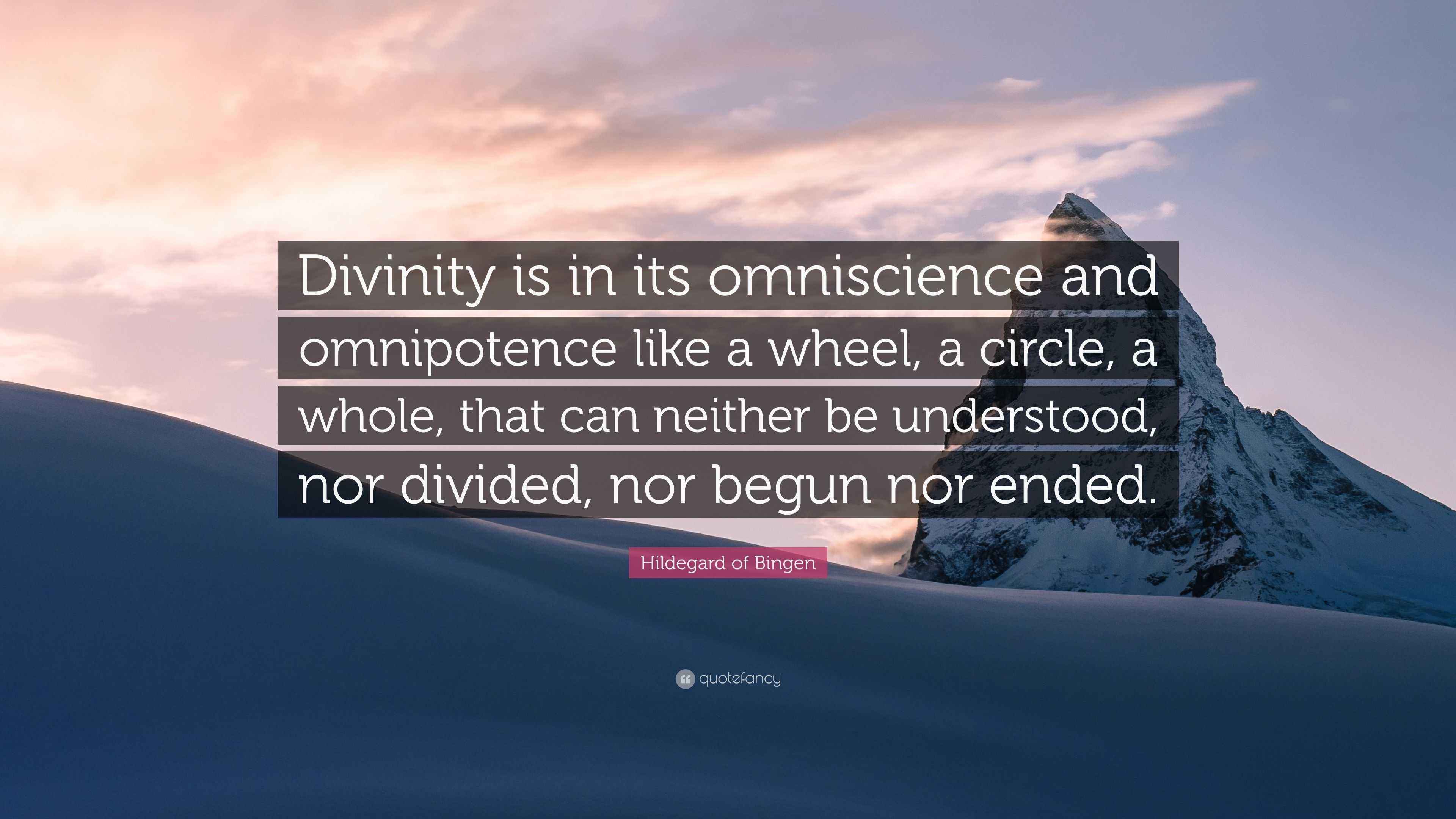 Hildegard of Bingen Quote: “Divinity is in its omniscience and ...