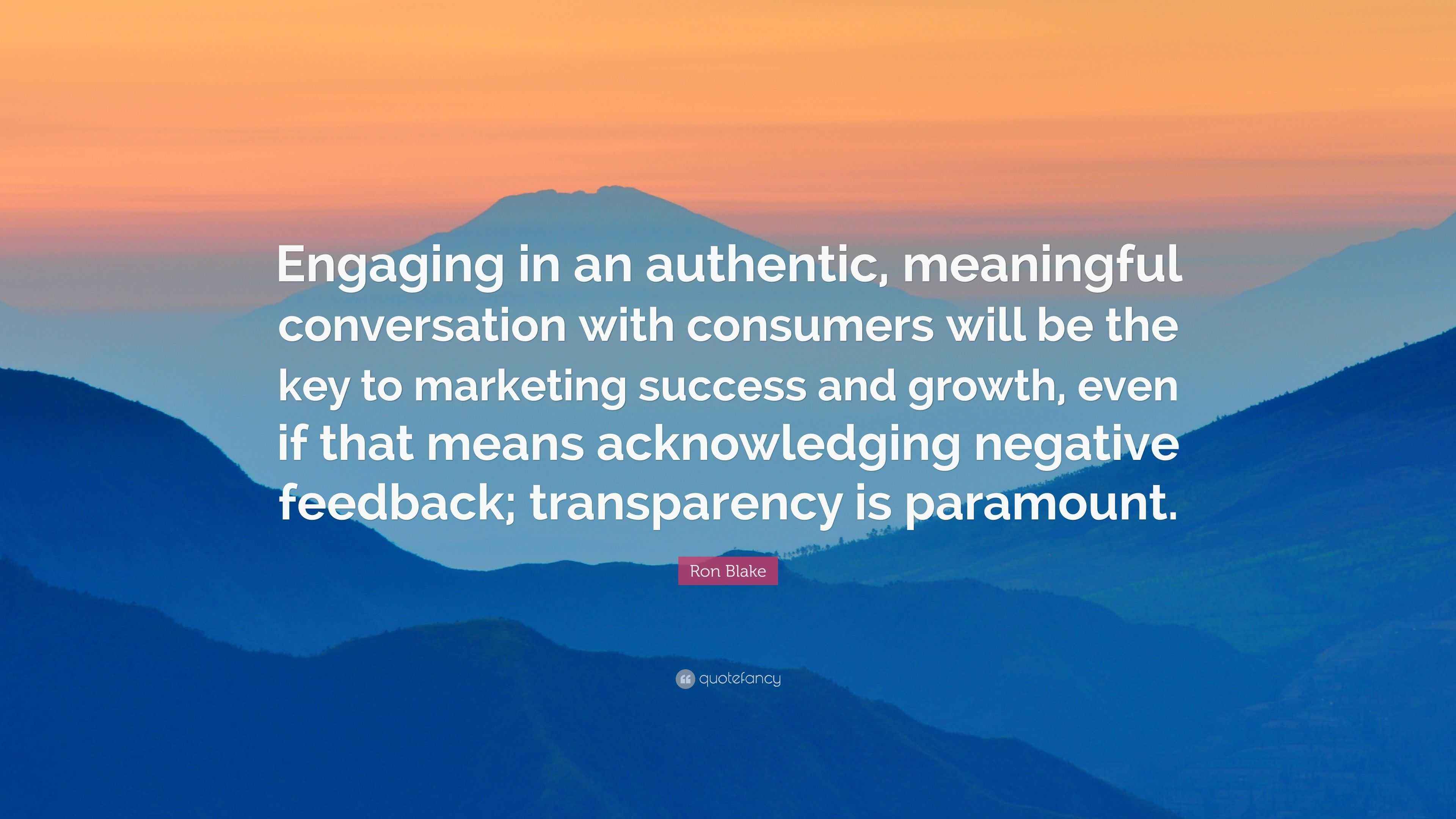Ron Blake Quote: “Engaging in an authentic, meaningful conversation ...