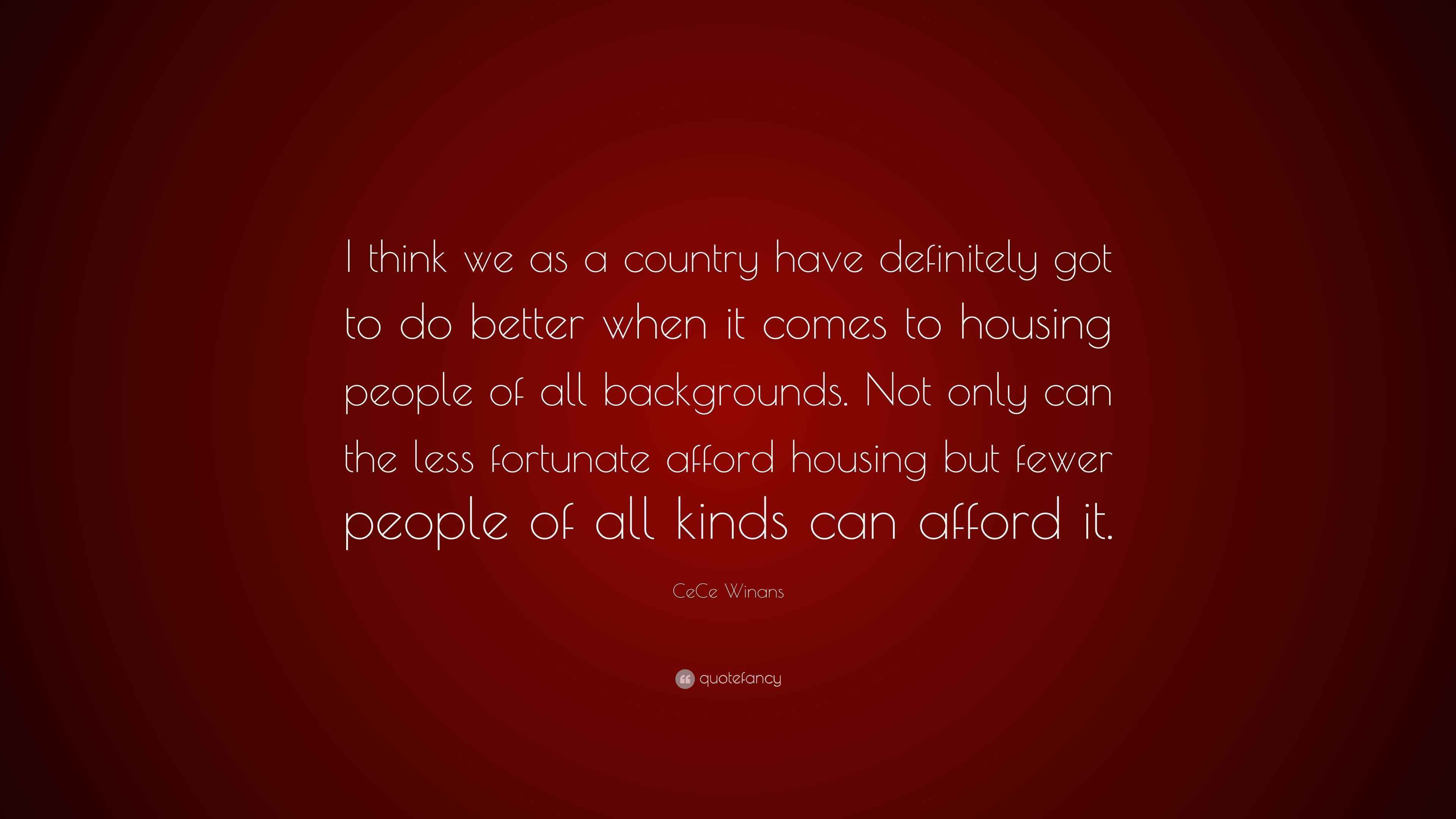 CeCe Winans Quote: “I think we as a country have definitely got to do ...