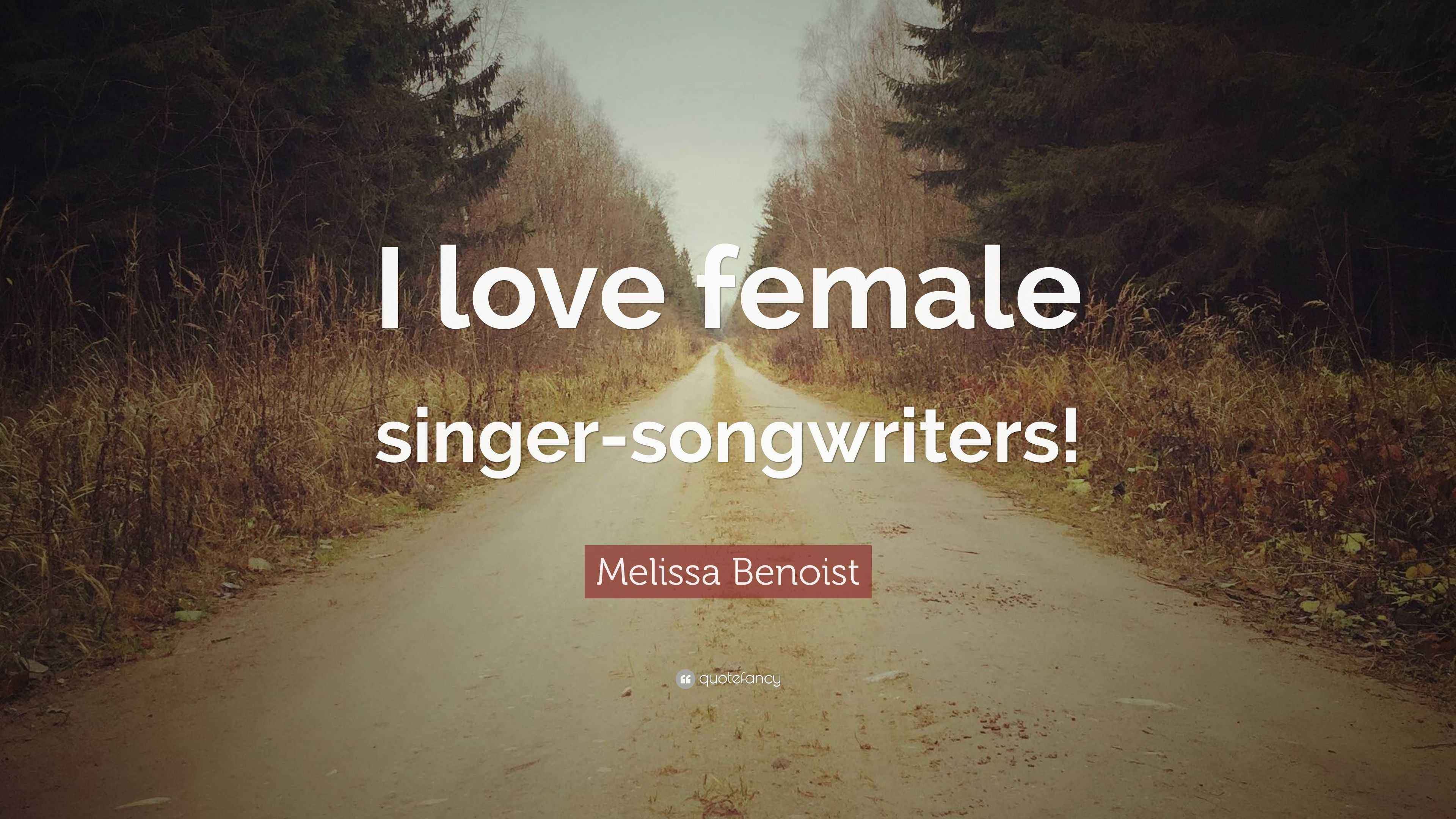 Melissa Benoist Quote: “I love female singer-songwriters!”