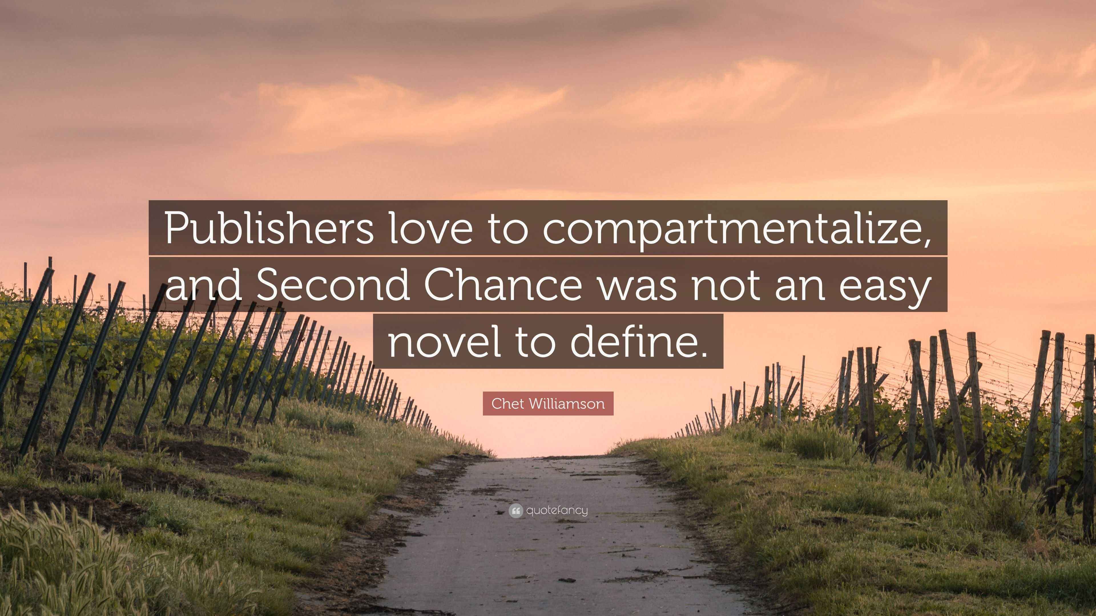 Chet Williamson Quote: “Publishers love to compartmentalize, and Second ...