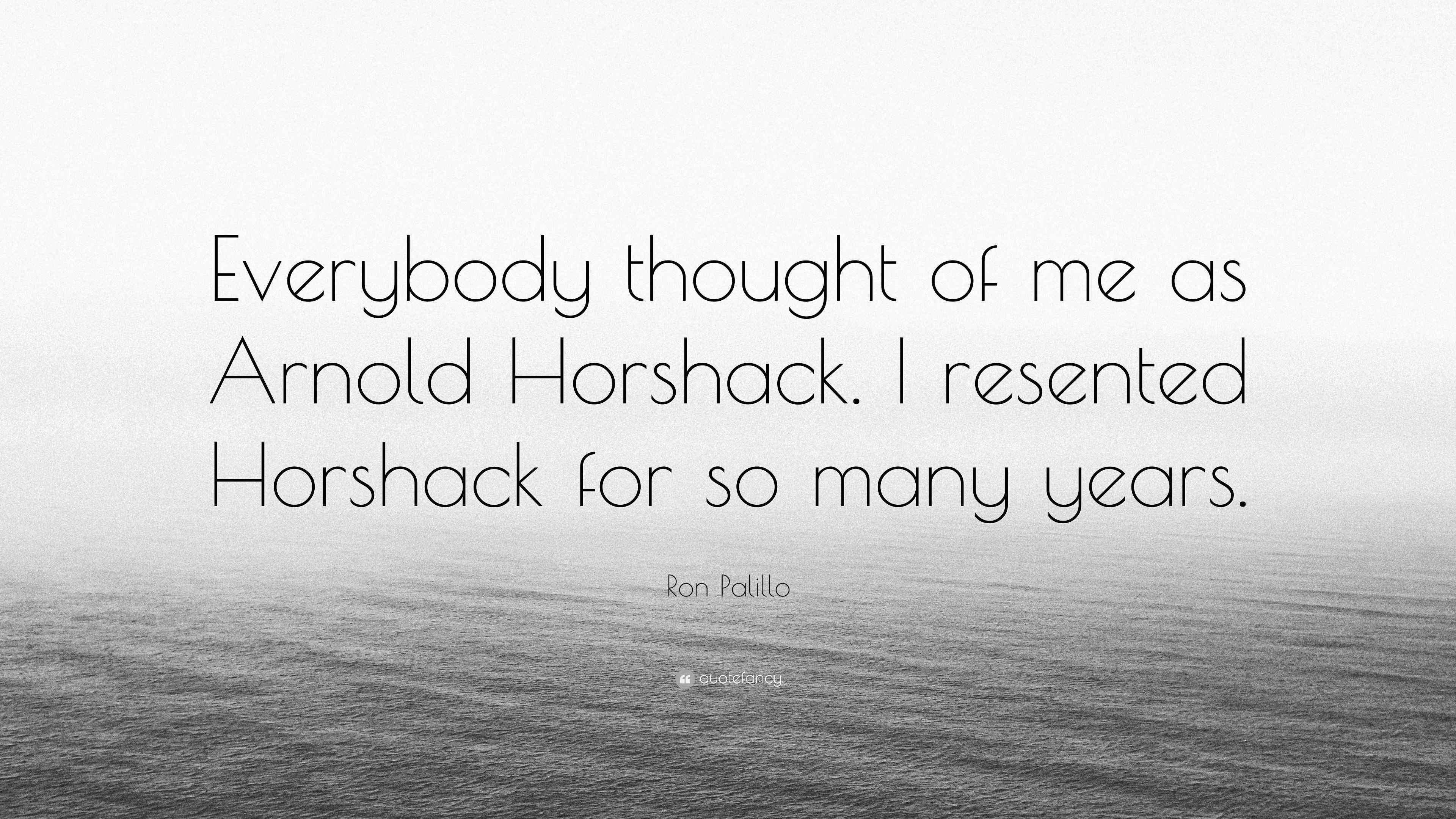 Ron Palillo Quote: “Everybody thought of me as Arnold Horshack. I ...