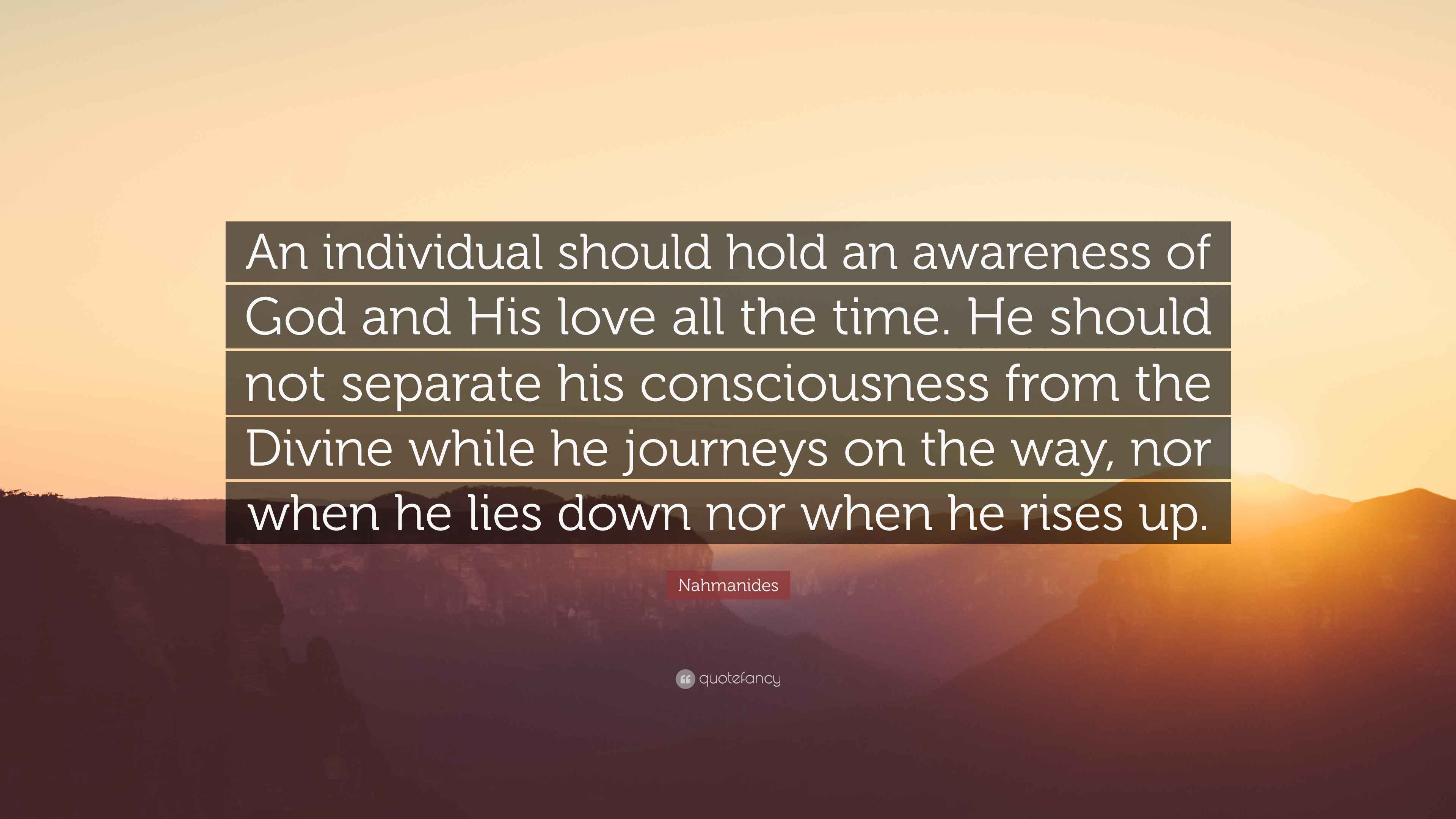 Nahmanides Quote: “An individual should hold an awareness of God and ...