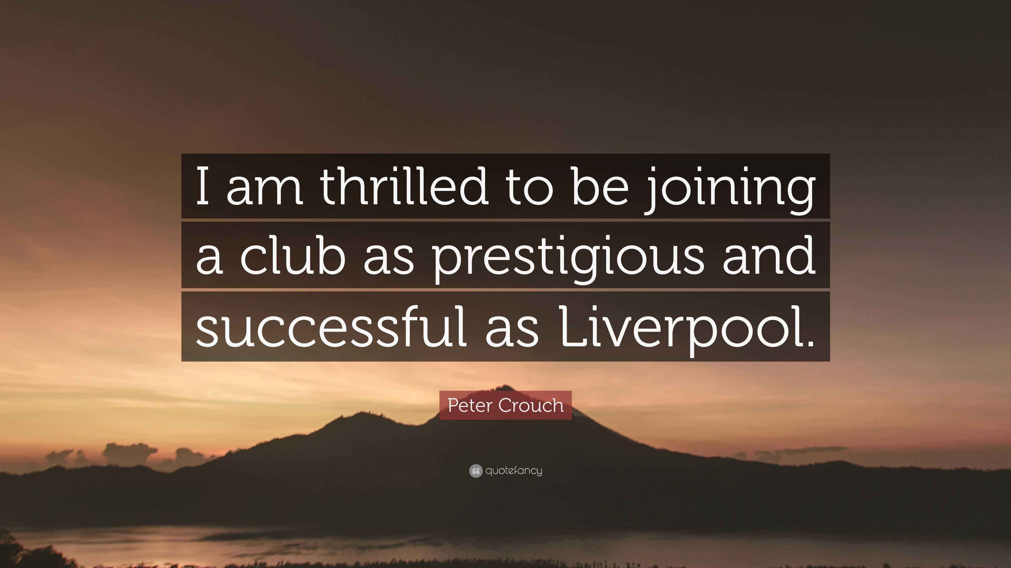 Peter Crouch Quote: “I am thrilled to be joining a club as prestigious ...