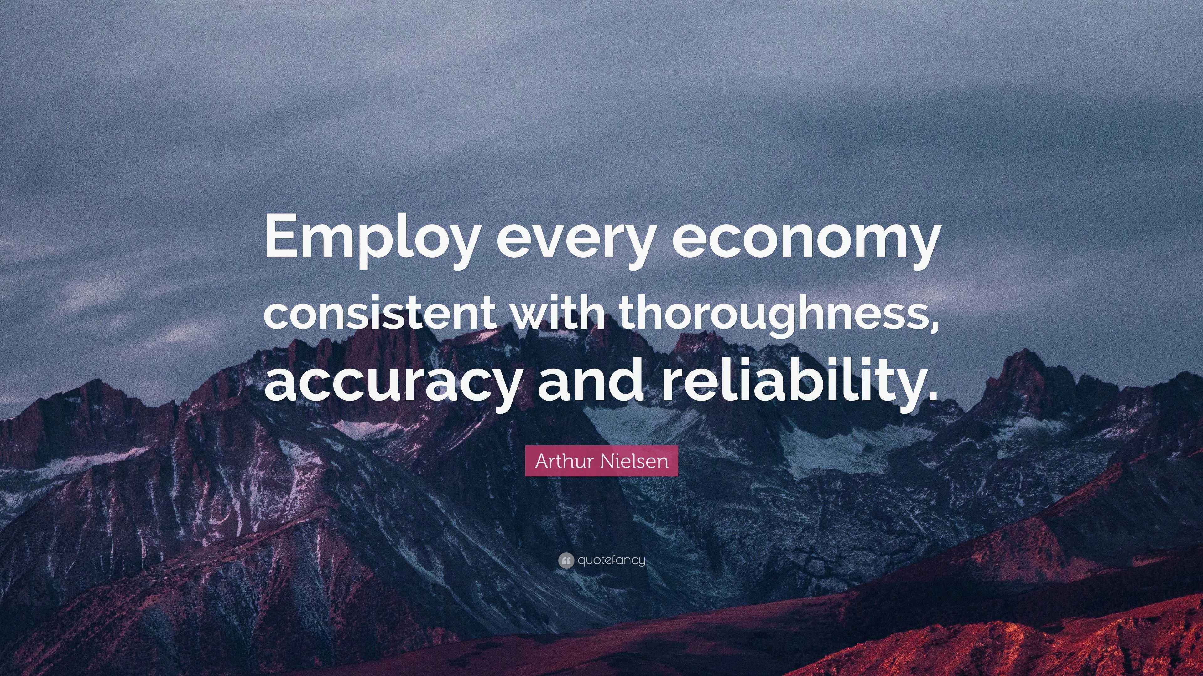 Arthur Nielsen Quote: “Employ every economy consistent with ...