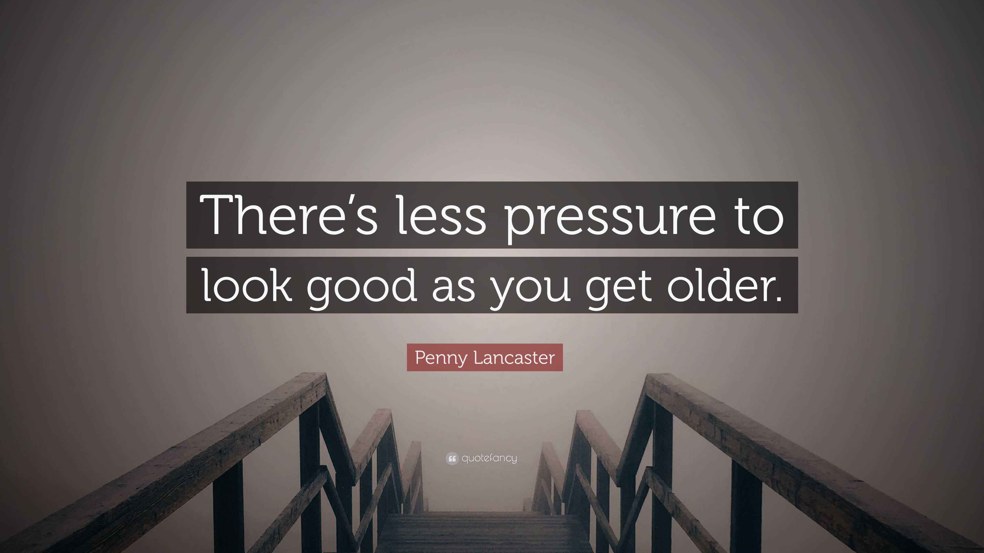 Penny Lancaster Quote: “There’s less pressure to look good as you get ...
