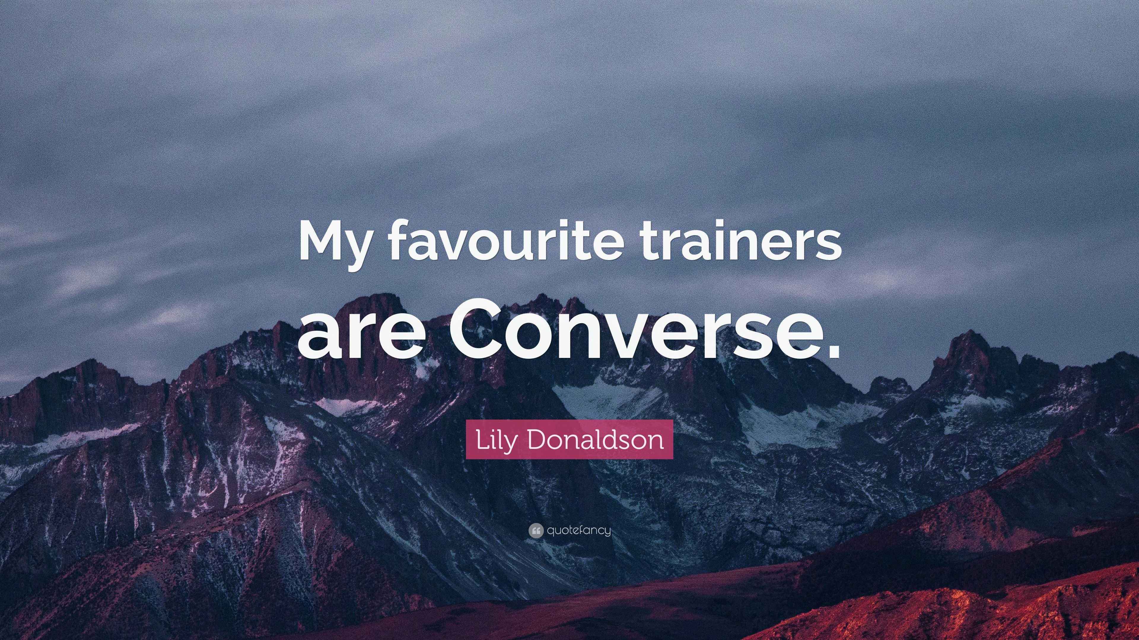 Lily Donaldson Quote: “My favourite trainers are Converse.”
