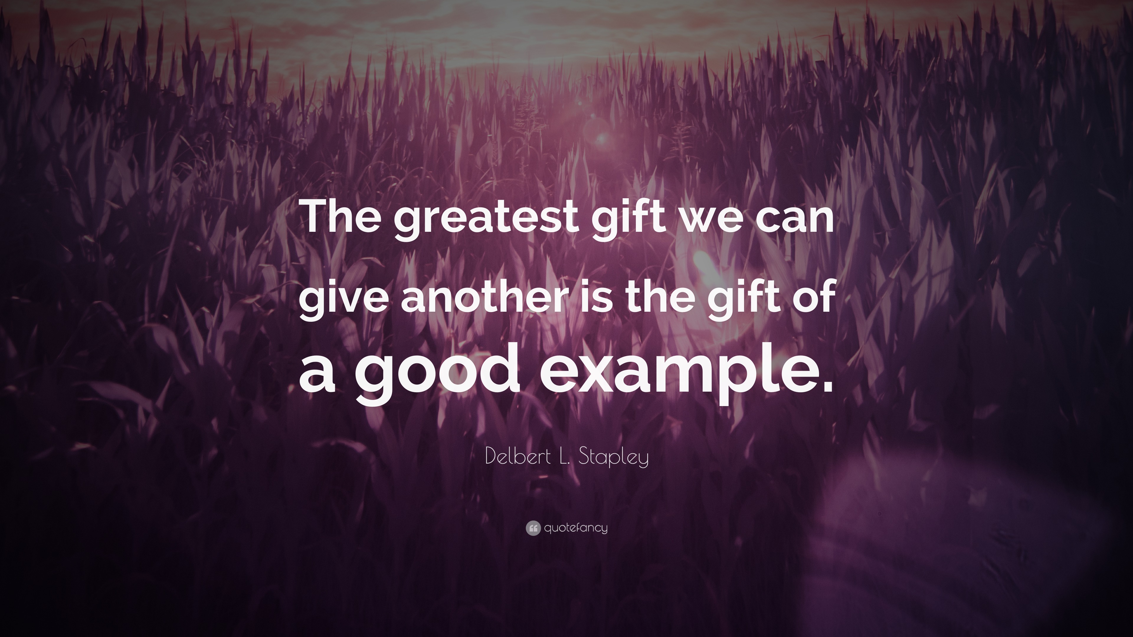Delbert L. Stapley Quote: “The greatest gift we can give another is the ...