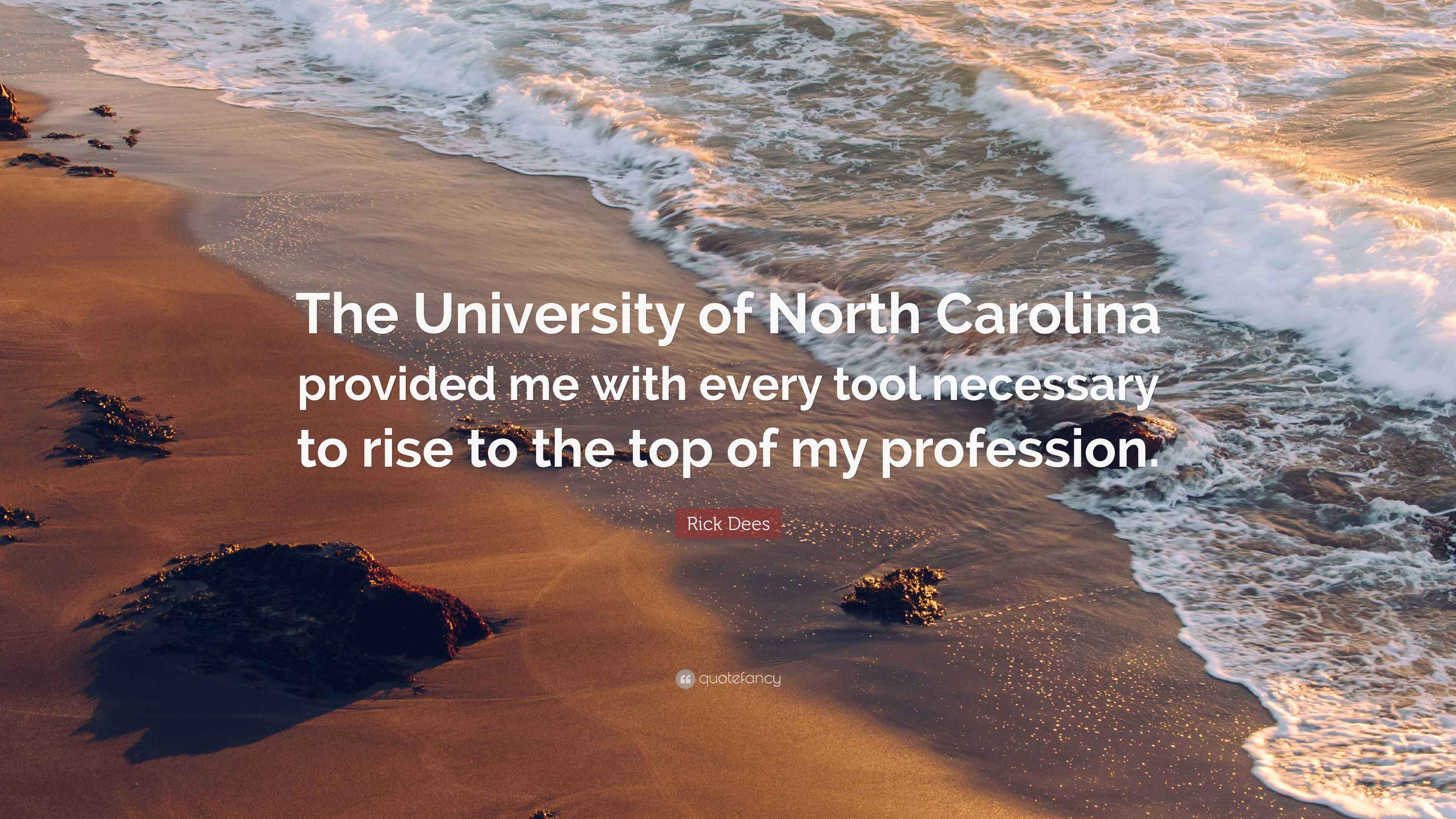 Rick Dees Quote: “The University of North Carolina provided me with ...
