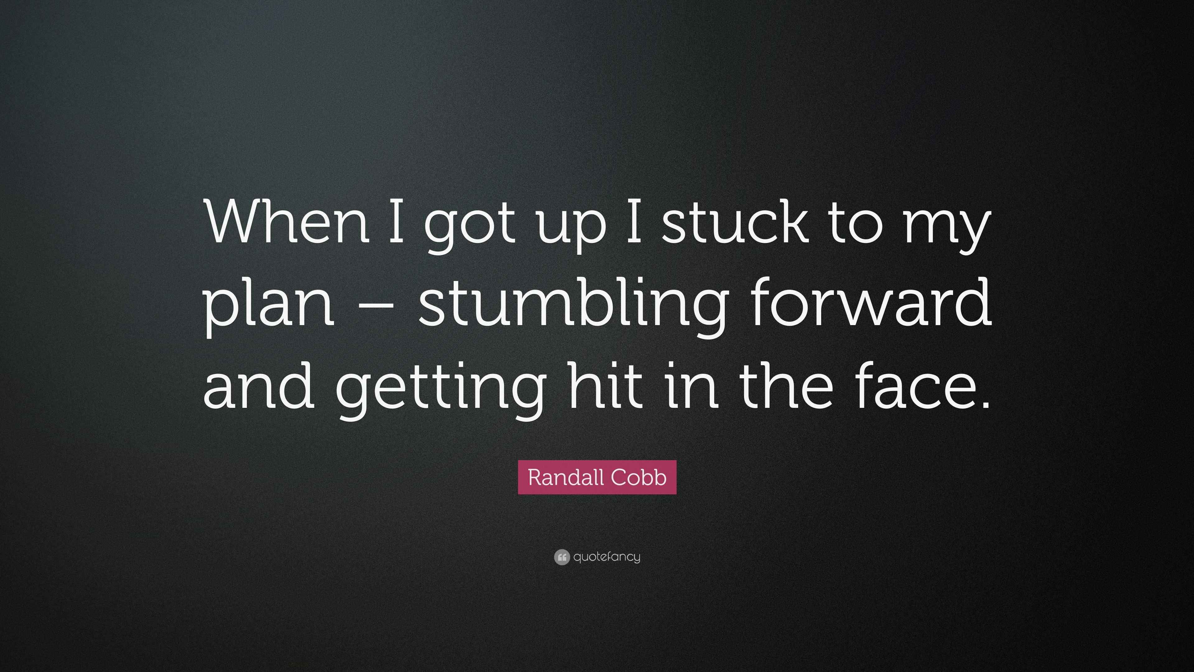 Randall Cobb Quote: “When I got up I stuck to my plan – stumbling ...