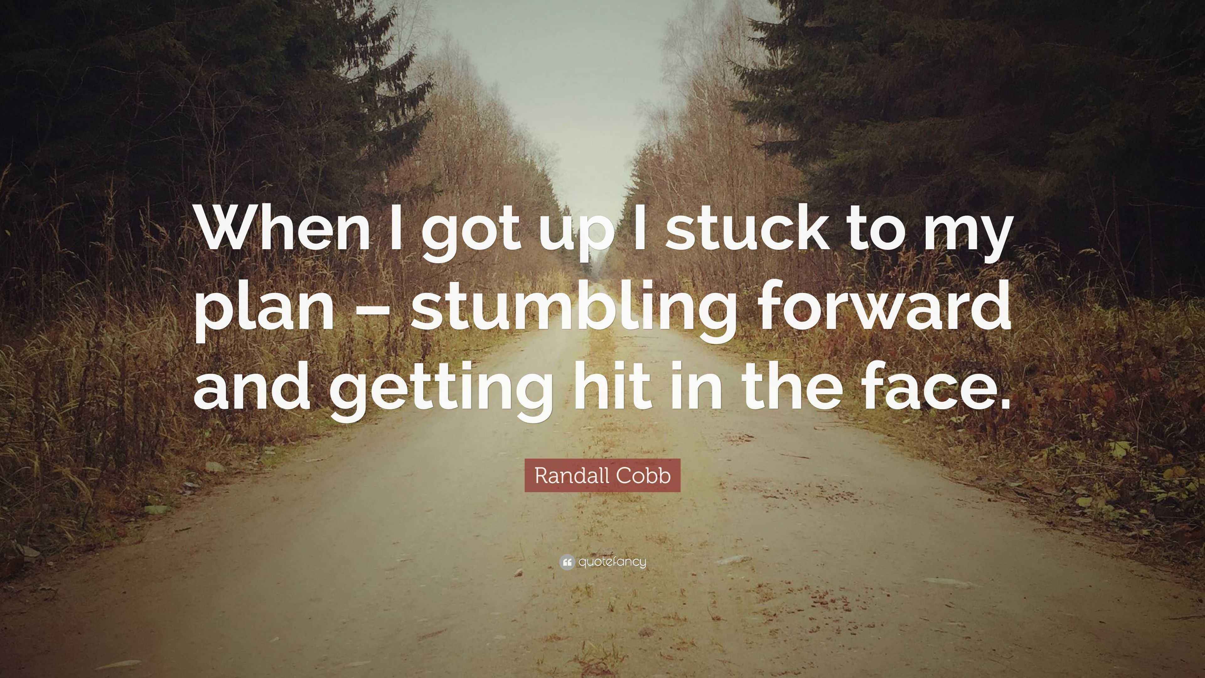 Randall Cobb Quote: “When I got up I stuck to my plan – stumbling ...