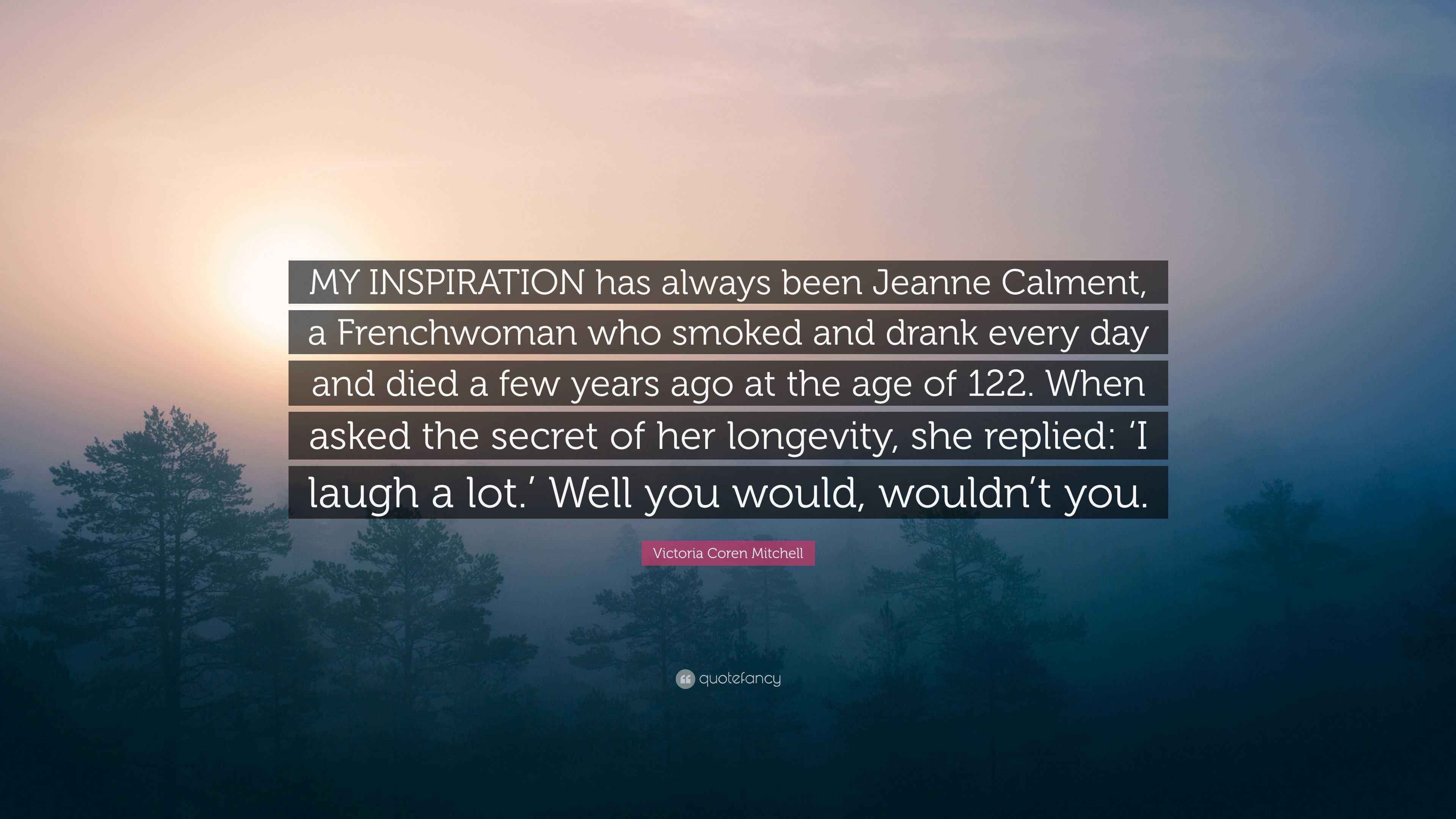 Victoria Coren Mitchell Quote: “MY INSPIRATION has always been Jeanne ...
