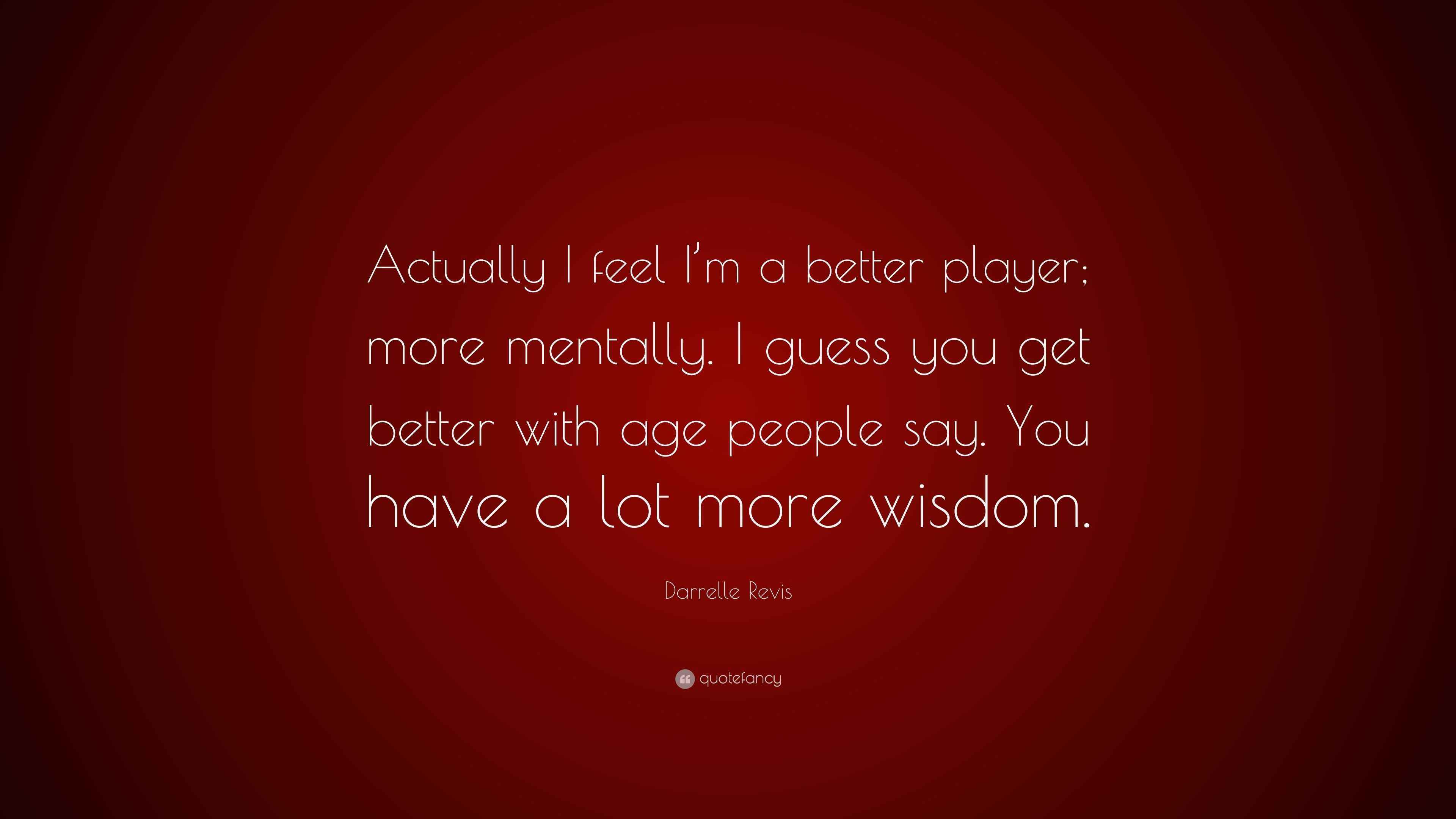 Darrelle Revis Quote: “Actually I feel I’m a better player; more ...