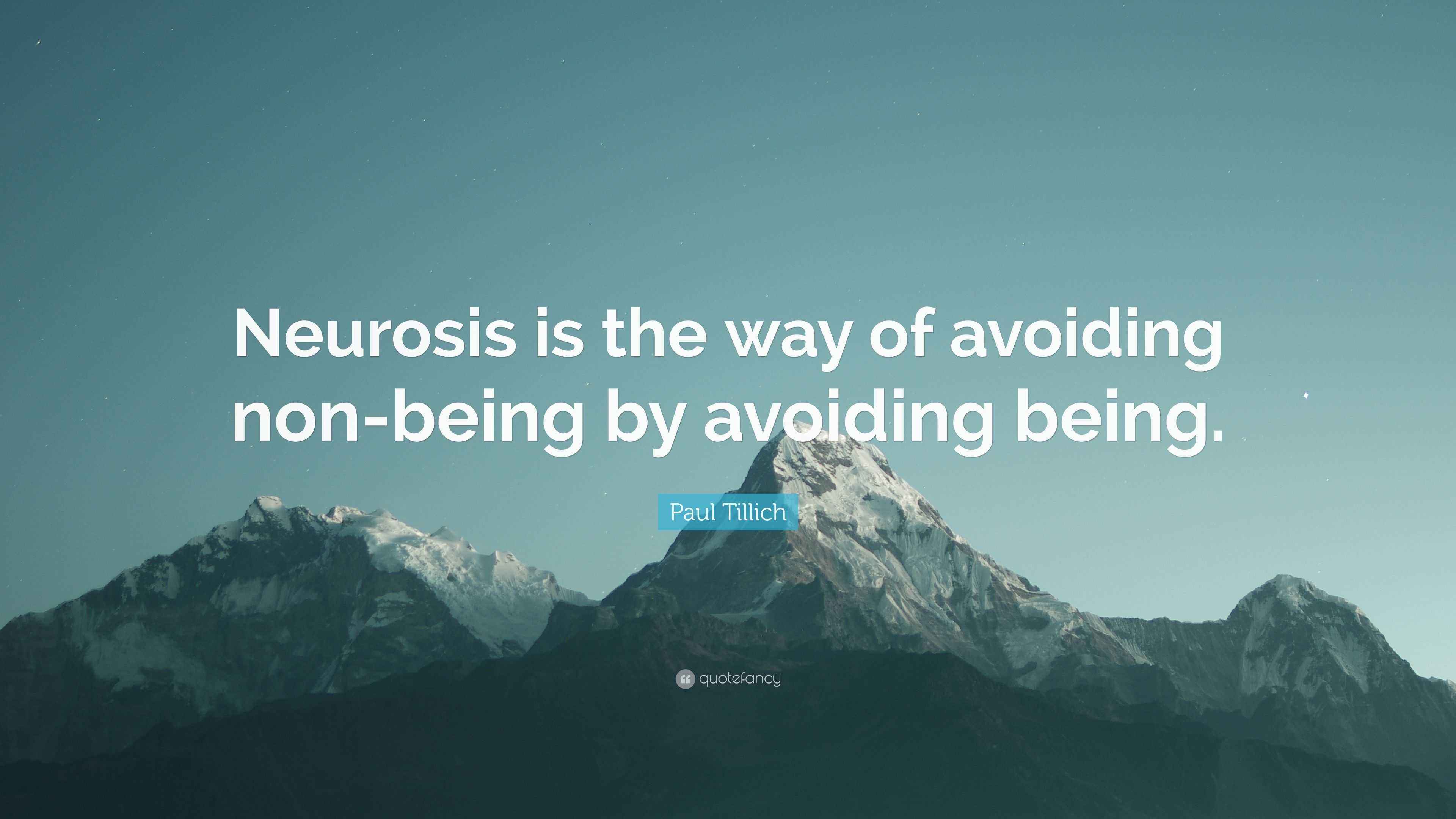 Paul Tillich Quote: “Neurosis is the way of avoiding non-being by ...