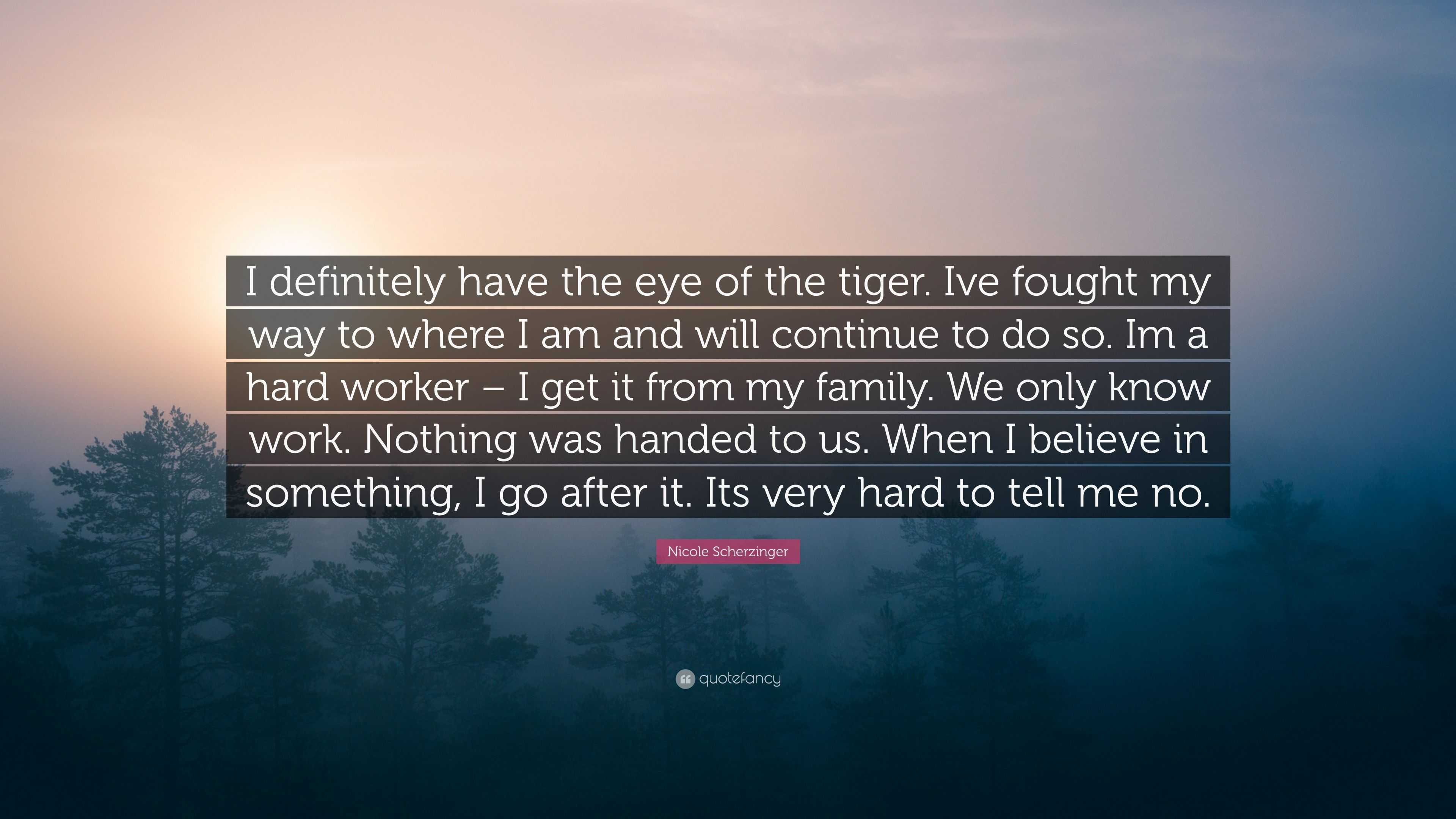 Nicole Scherzinger Quote: “I definitely have the eye of the tiger. Ive ...