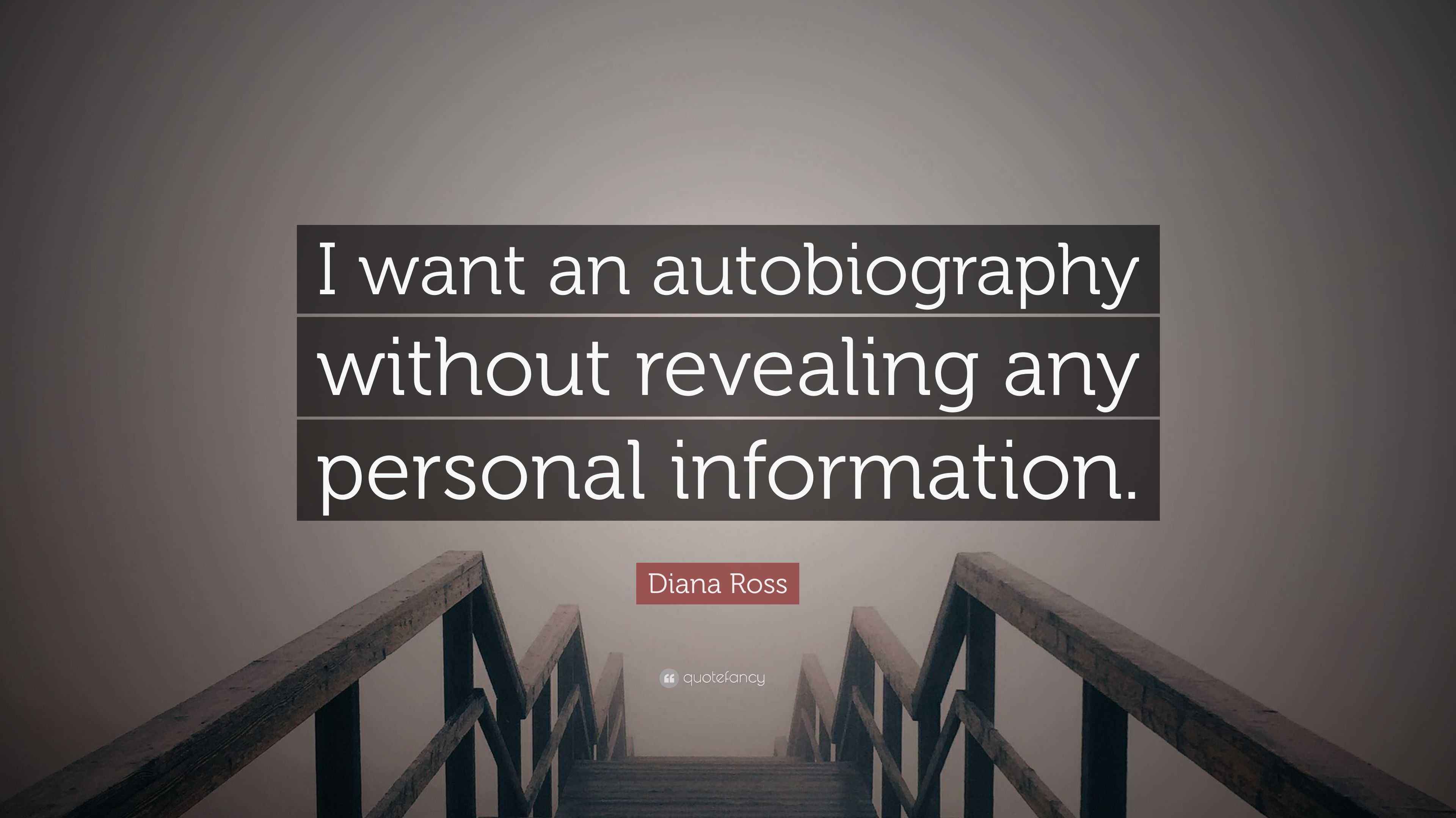 Diana Ross Quote: “I want an autobiography without revealing any ...