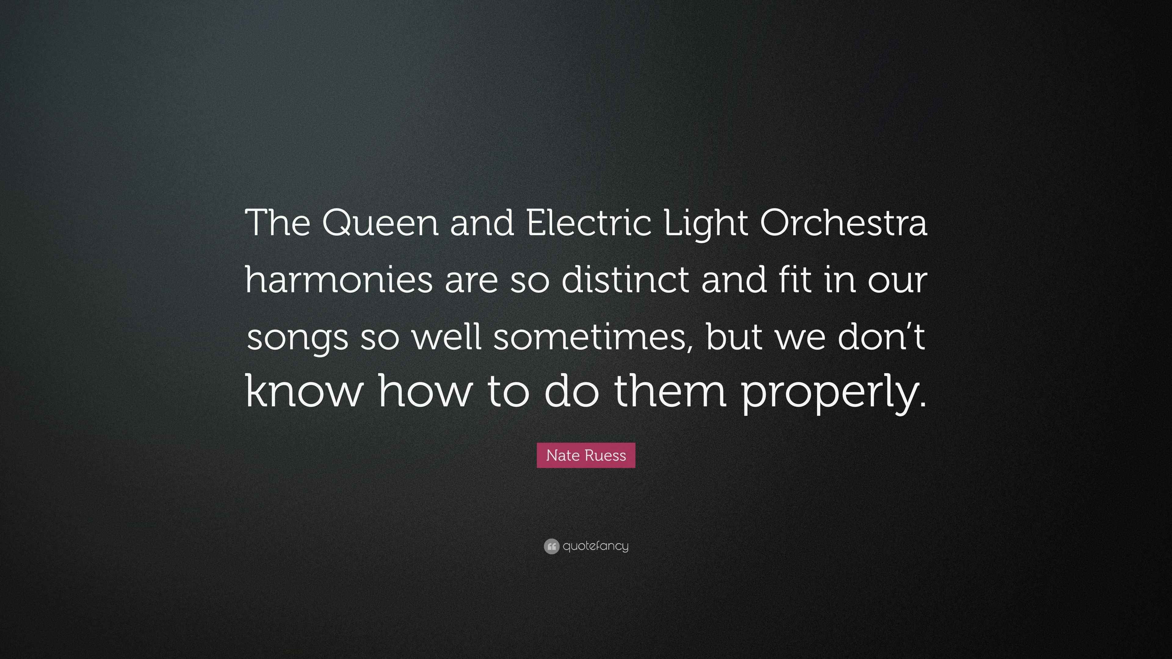 Nate Ruess Quote: “The Queen and Electric Light Orchestra harmonies are ...