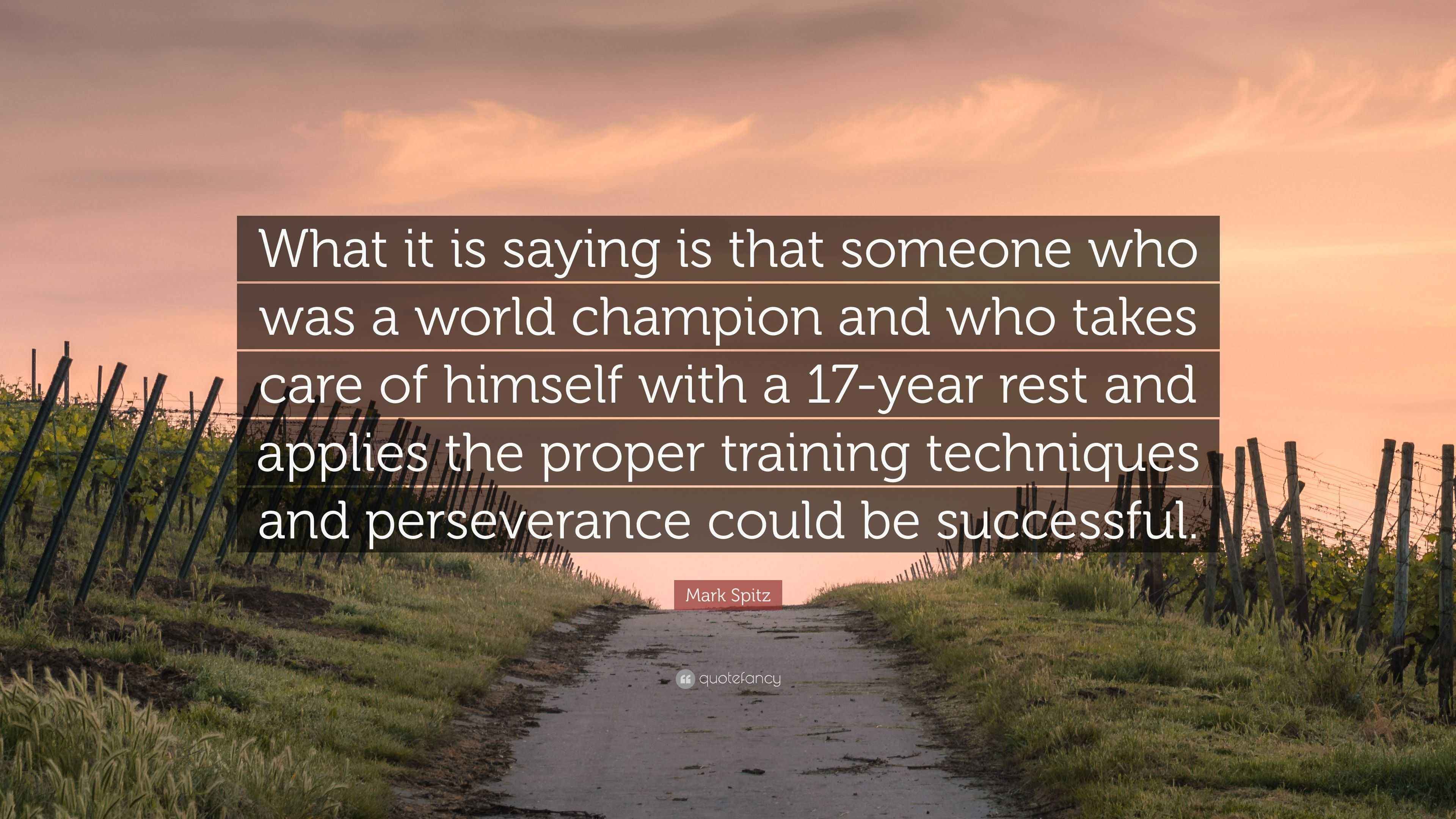 Mark Spitz Quote: “What it is saying is that someone who was a world ...