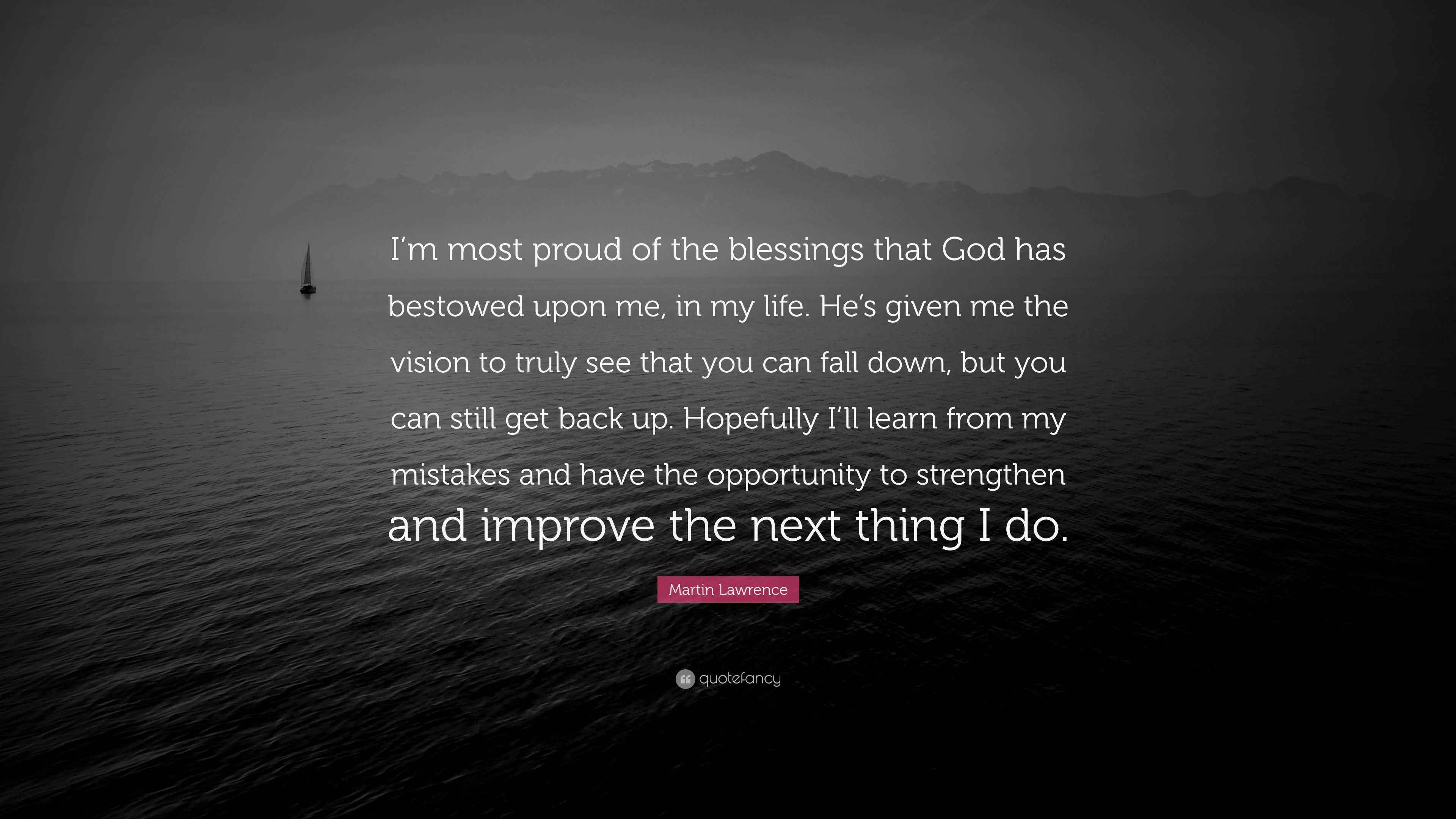 Martin Lawrence Quote: “I’m most proud of the blessings that God has ...